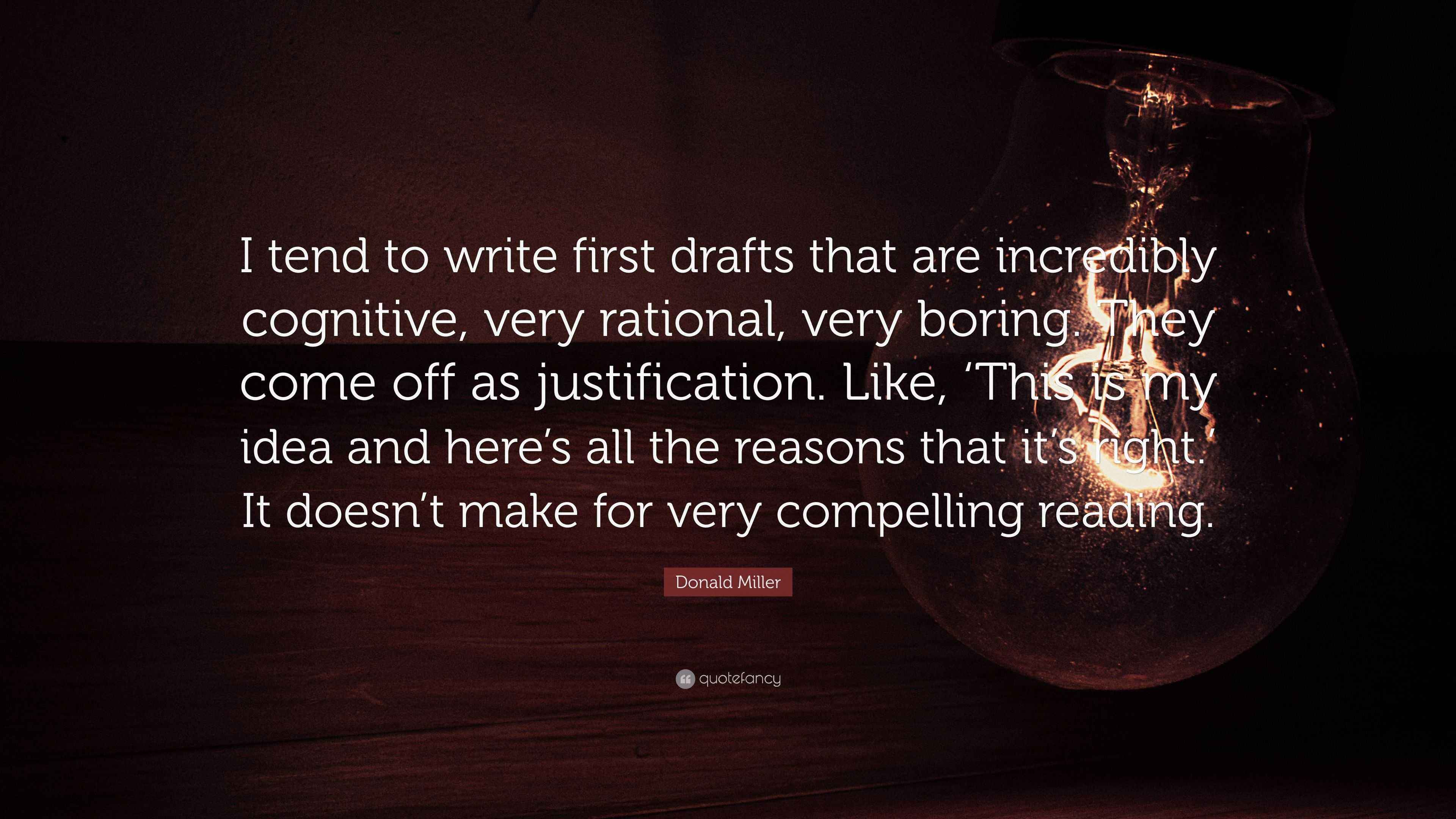 Donald Miller Quote: “I tend to write first drafts that are incredibly ...