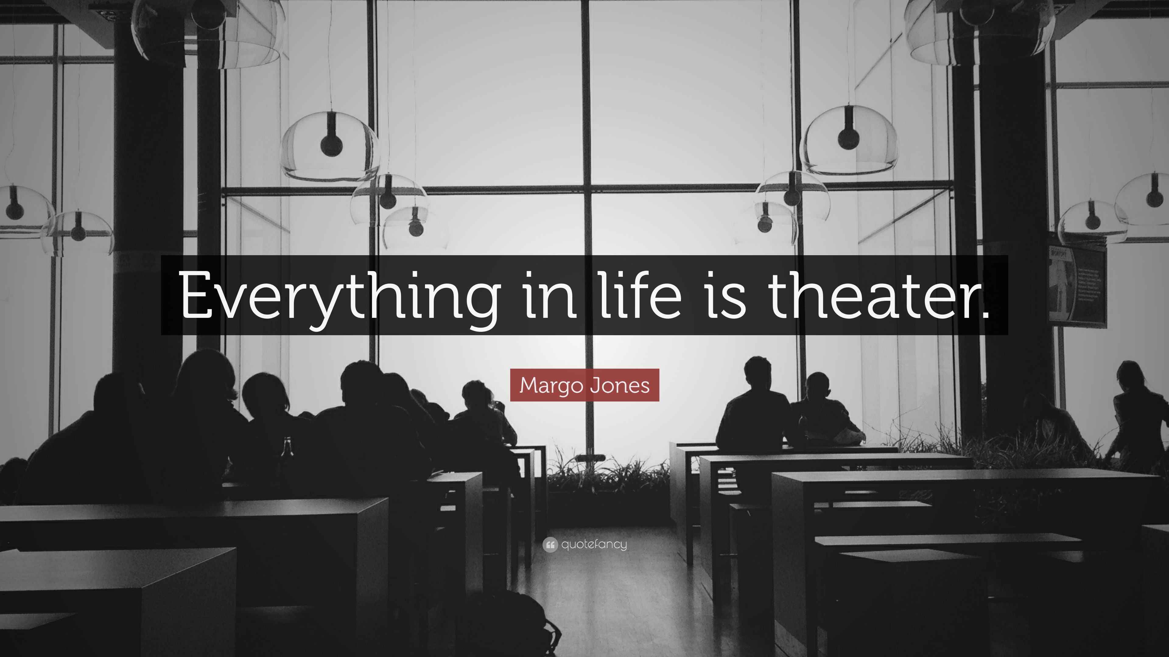 Theater Quotes About Life