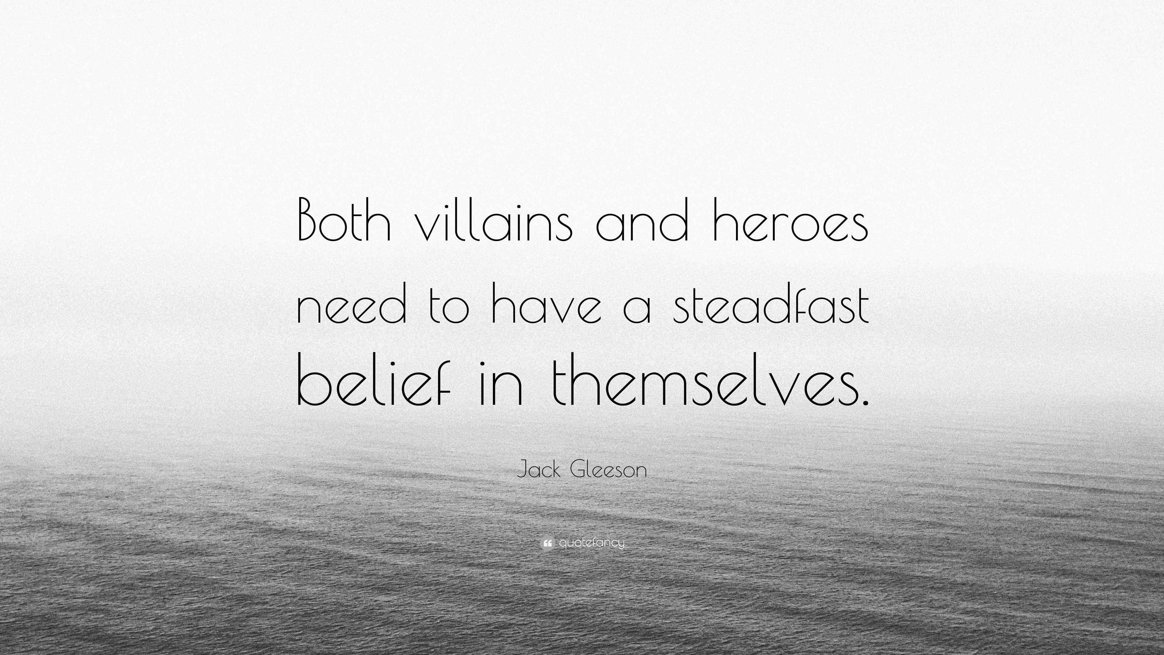 Jack Gleeson Quote: “Both villains and heroes need to have a steadfast ...