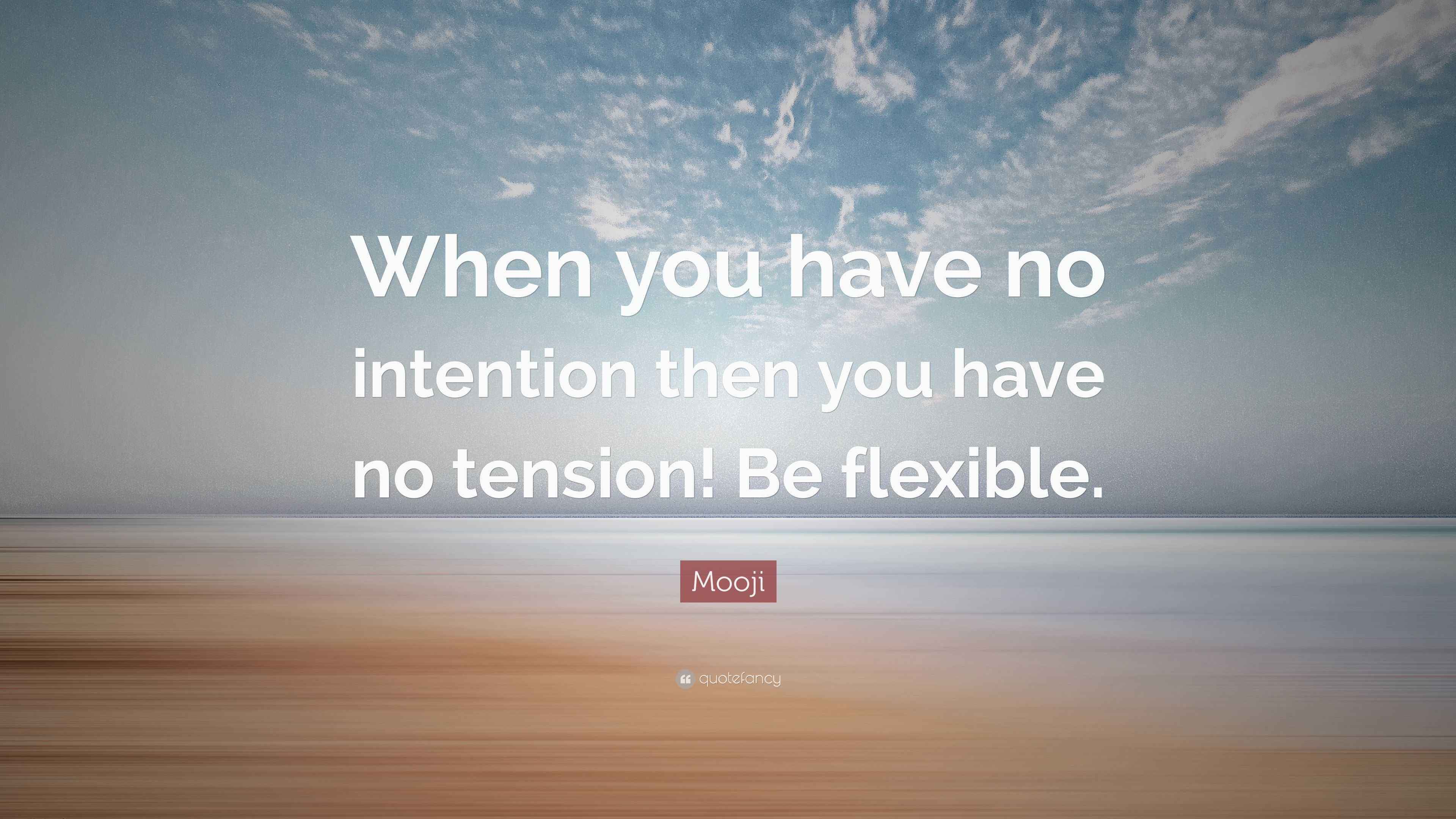 Mooji Quote: “When you have no intention then you have no tension! Be ...