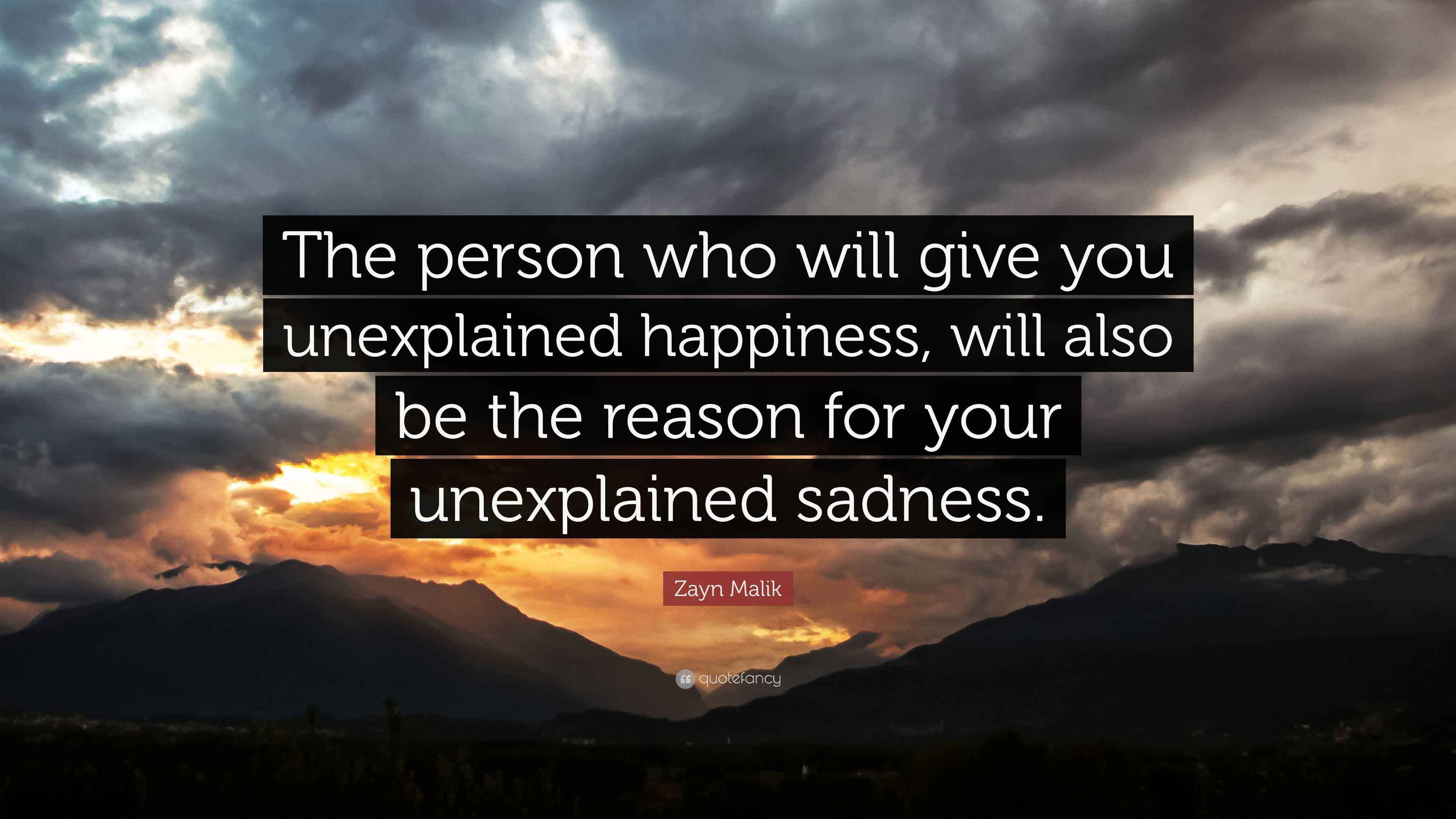 Zayn Malik Quote: “The person who will give you unexplained happiness ...