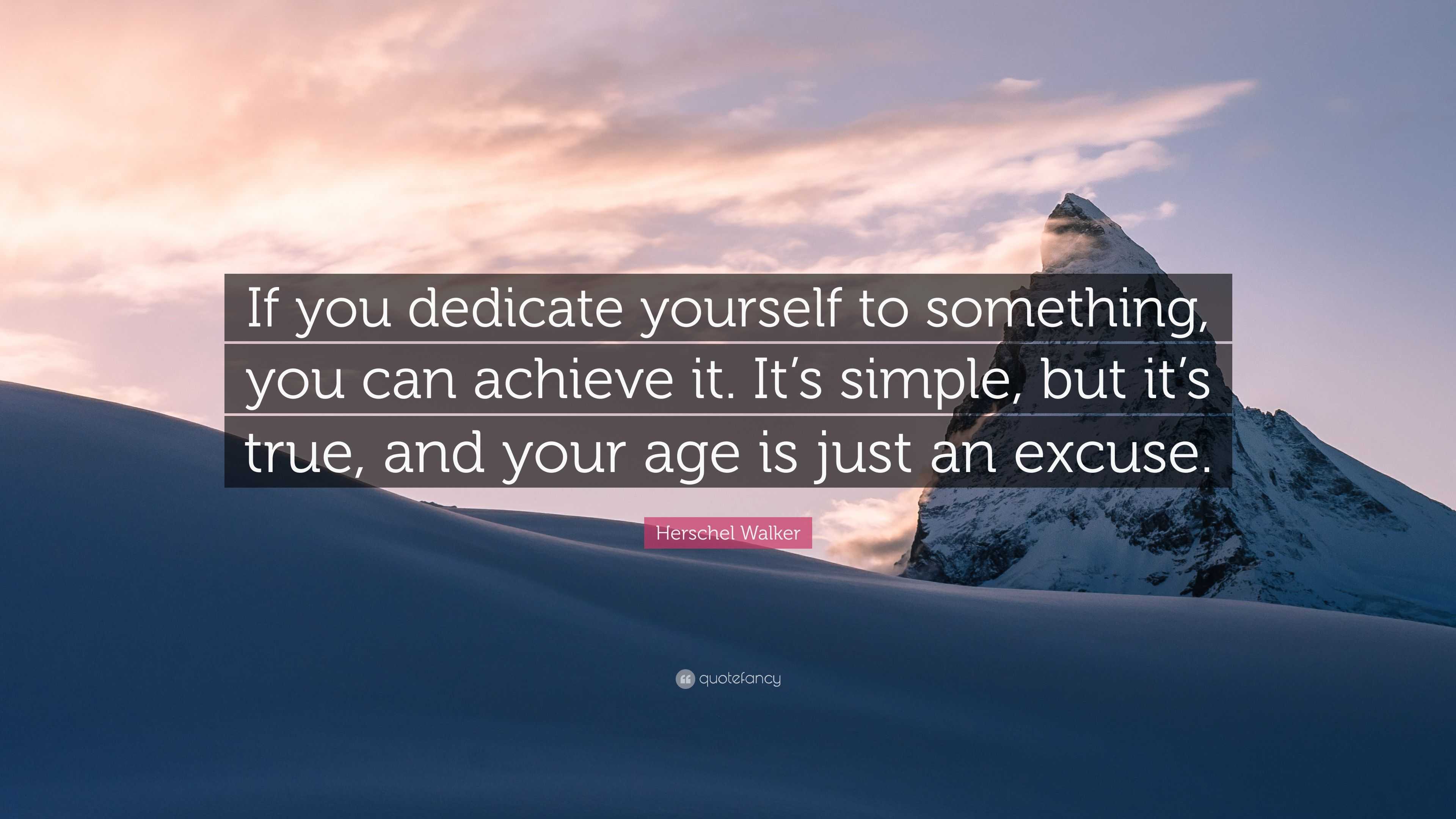 Herschel Walker Quote: “If you dedicate yourself to something, you can ...
