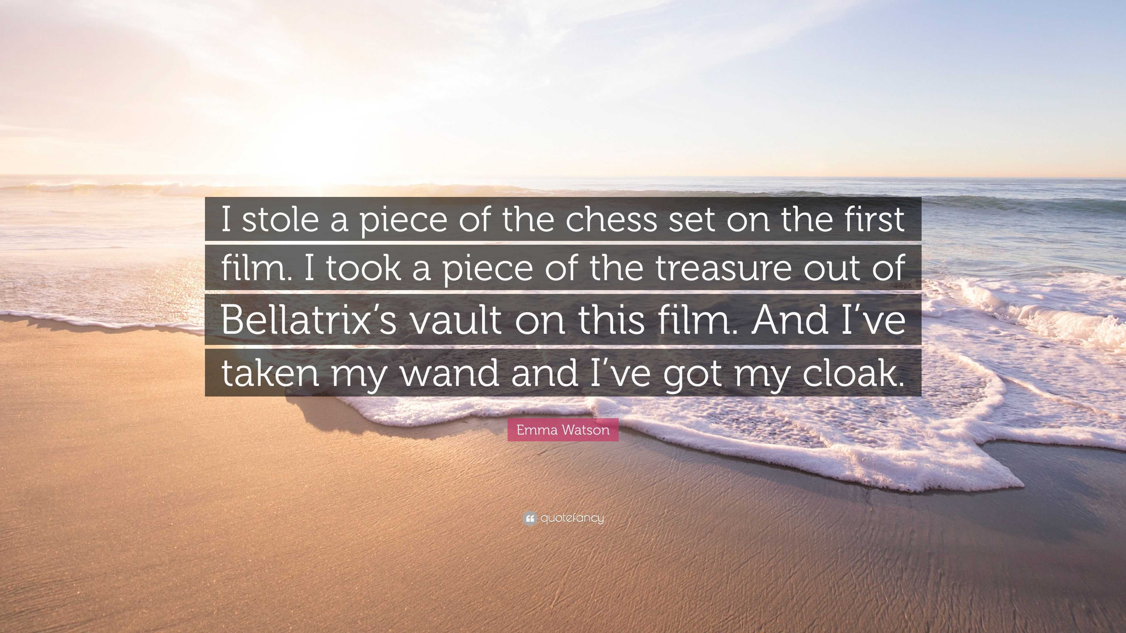 Emma Watson Quote: “I stole a piece of the chess set on the first film ...