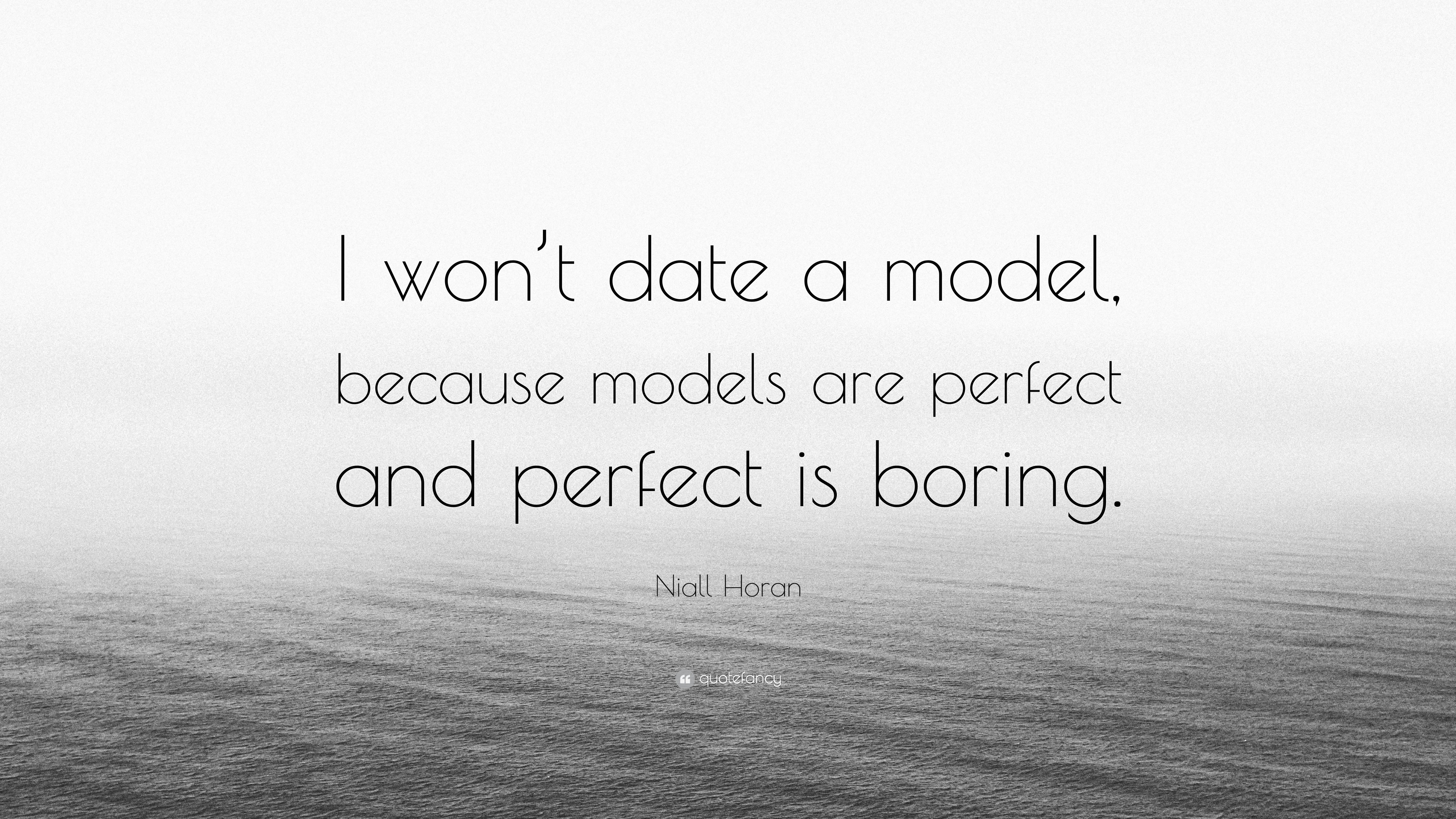 Niall Horan Quote: “I won’t date a model, because models are perfect ...