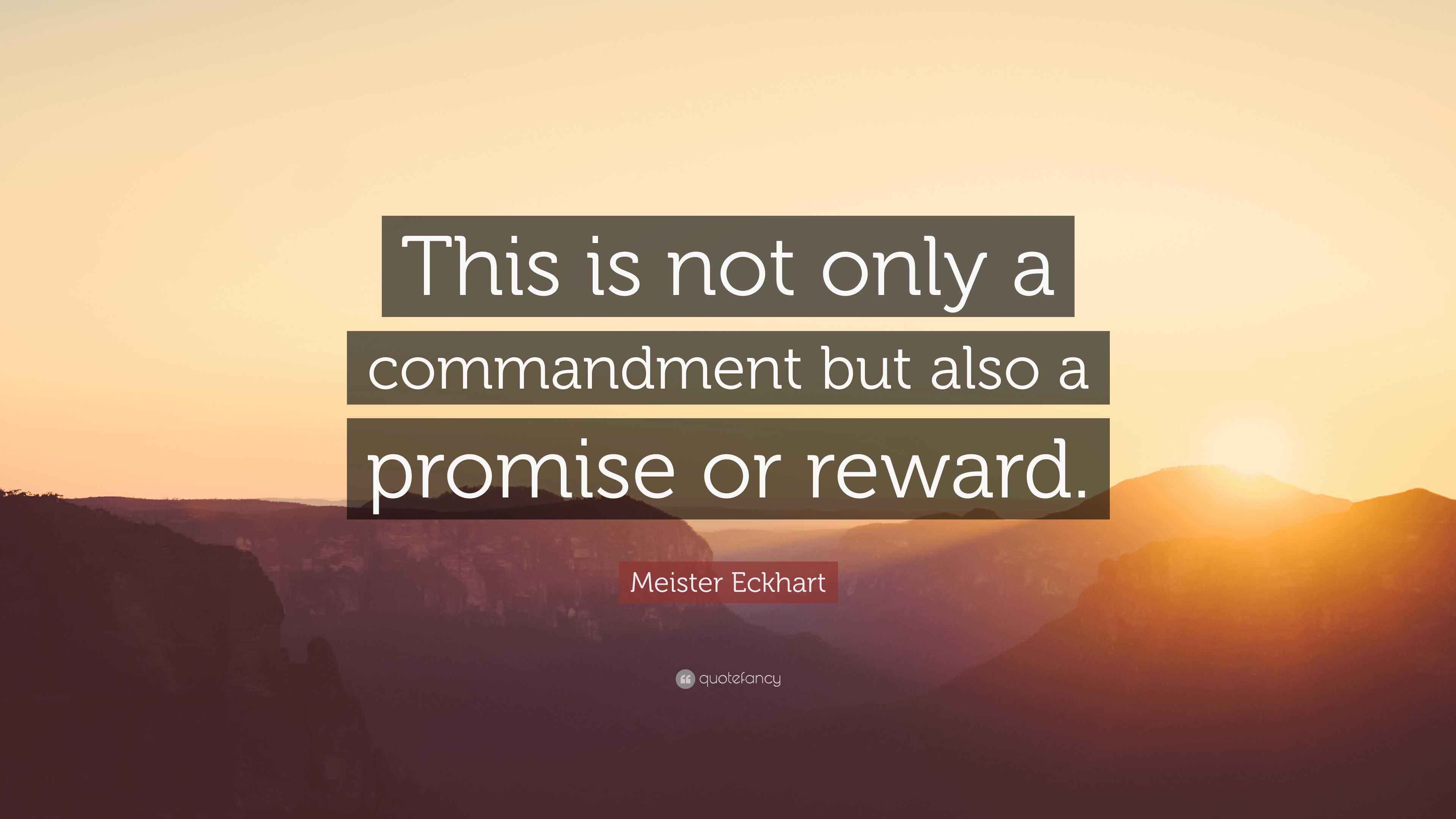 Meister Eckhart Quote: “This is not only a commandment but also a ...