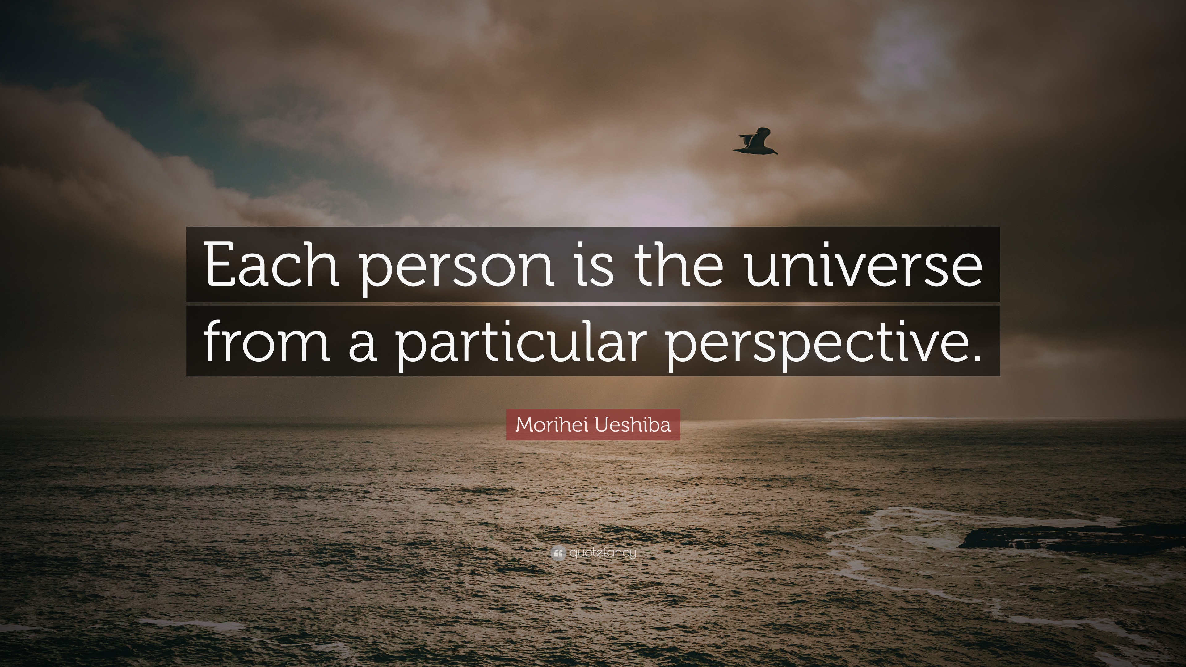 Morihei Ueshiba Quote: “Each person is the universe from a particular ...