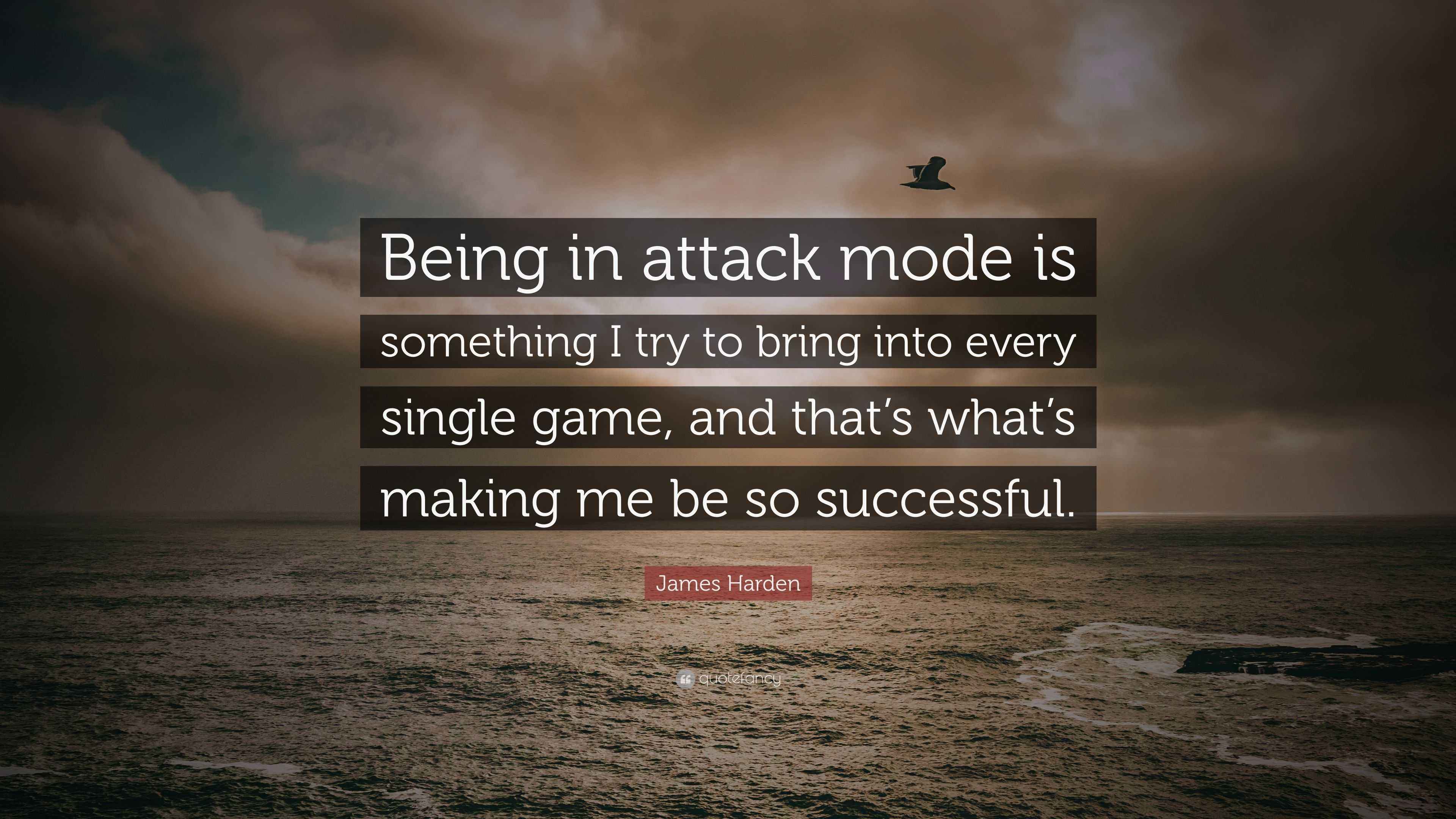 James Harden Quote: “Being in attack mode is something I try to bring ...