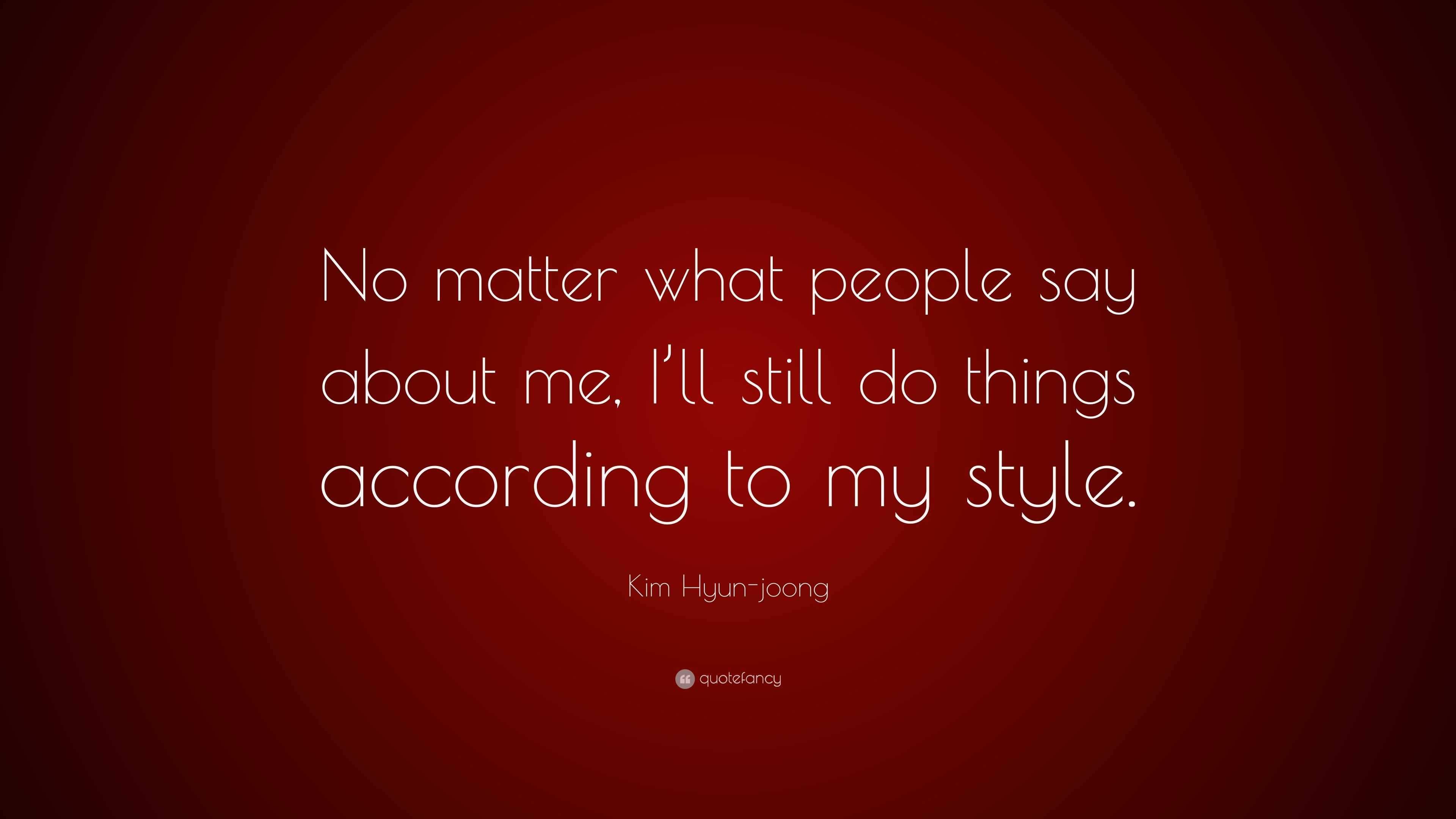 Kim Hyun-joong Quote: “No matter what people say about me, I’ll still ...