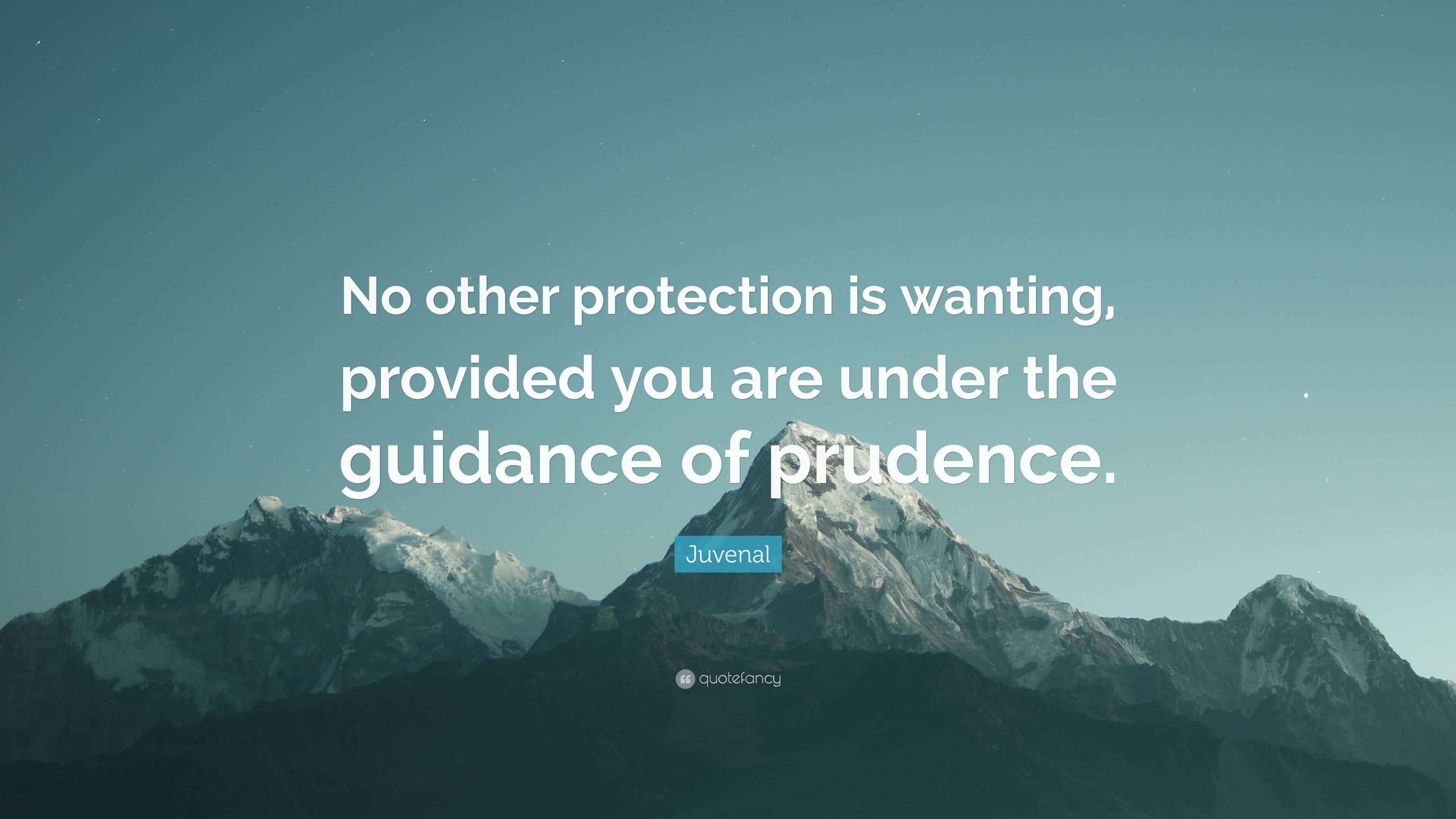 Juvenal Quote: “No other protection is wanting, provided you are under ...