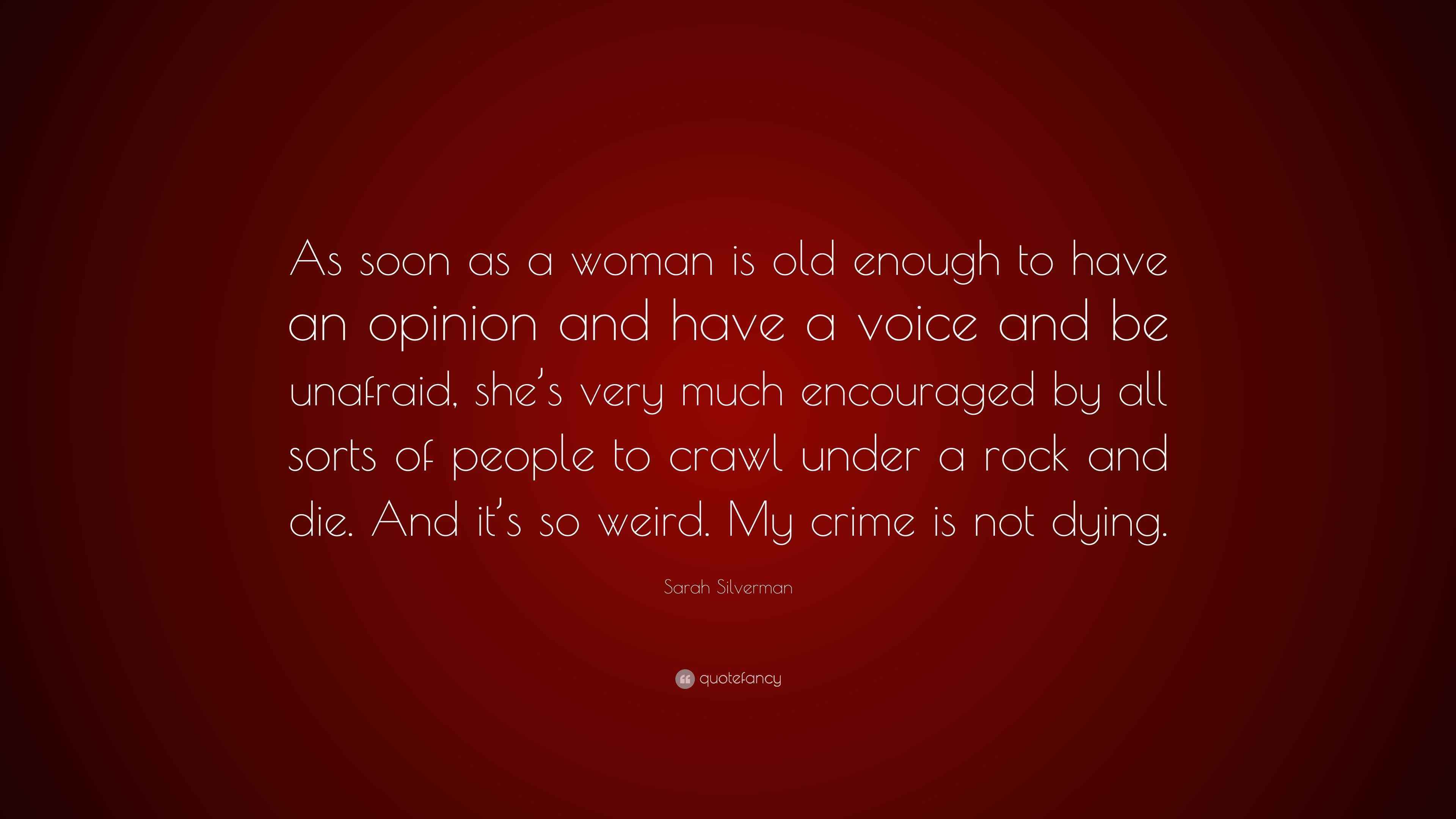 Sarah Silverman Quote: “As soon as a woman is old enough to have an ...