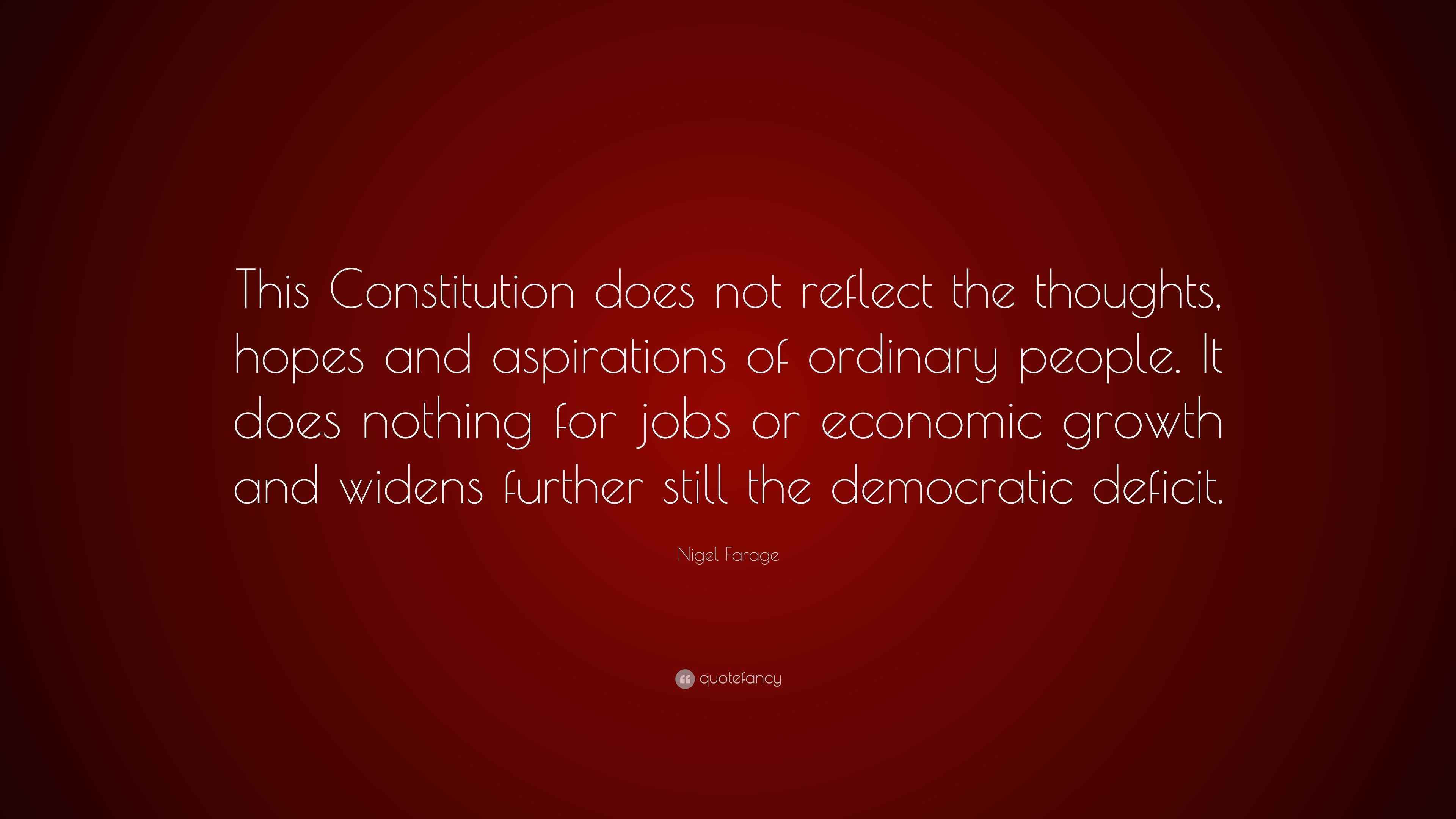 Nigel Farage Quote: “This Constitution does not reflect the thoughts ...