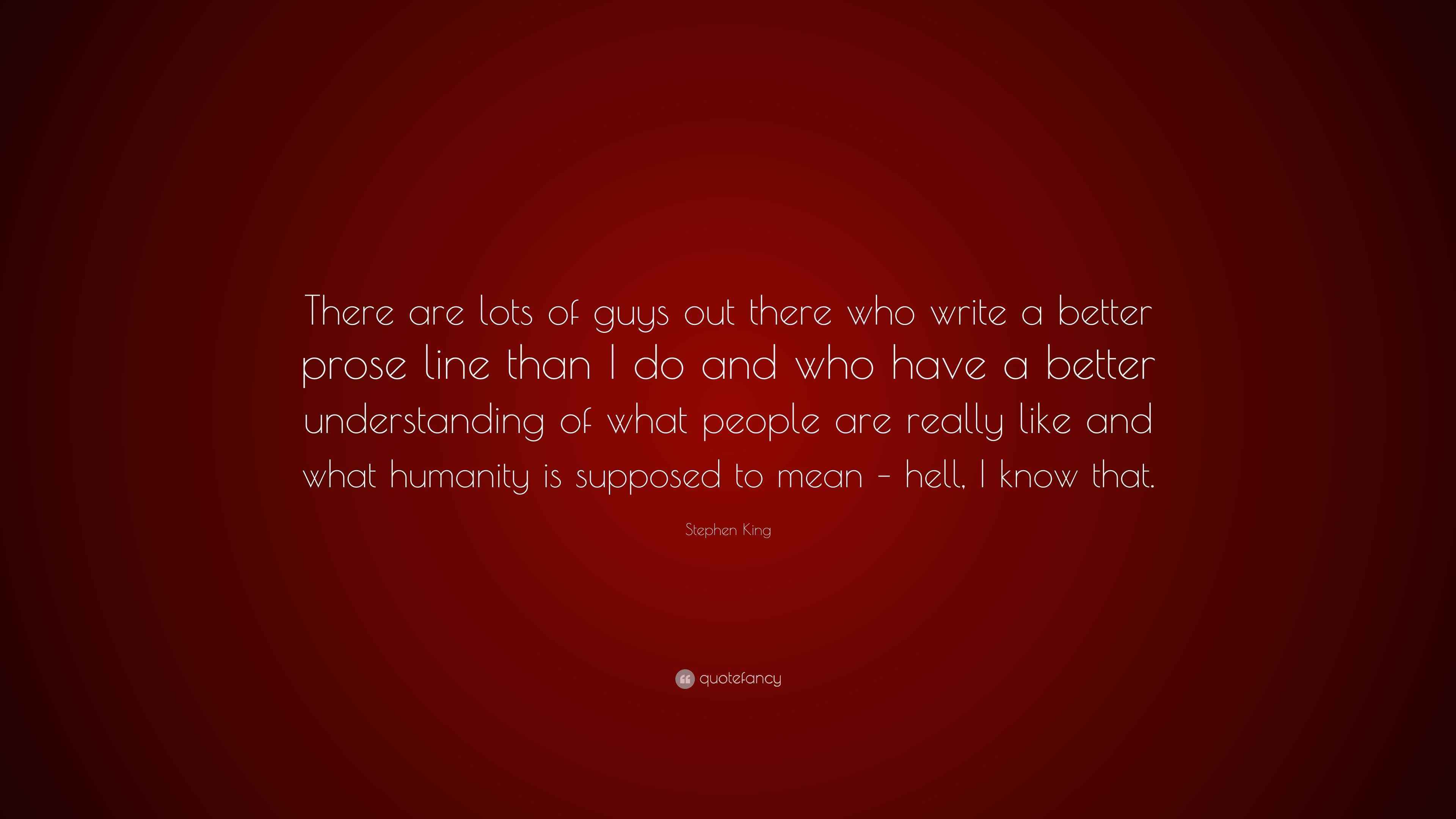 Stephen King Quote: “There are lots of guys out there who write a ...