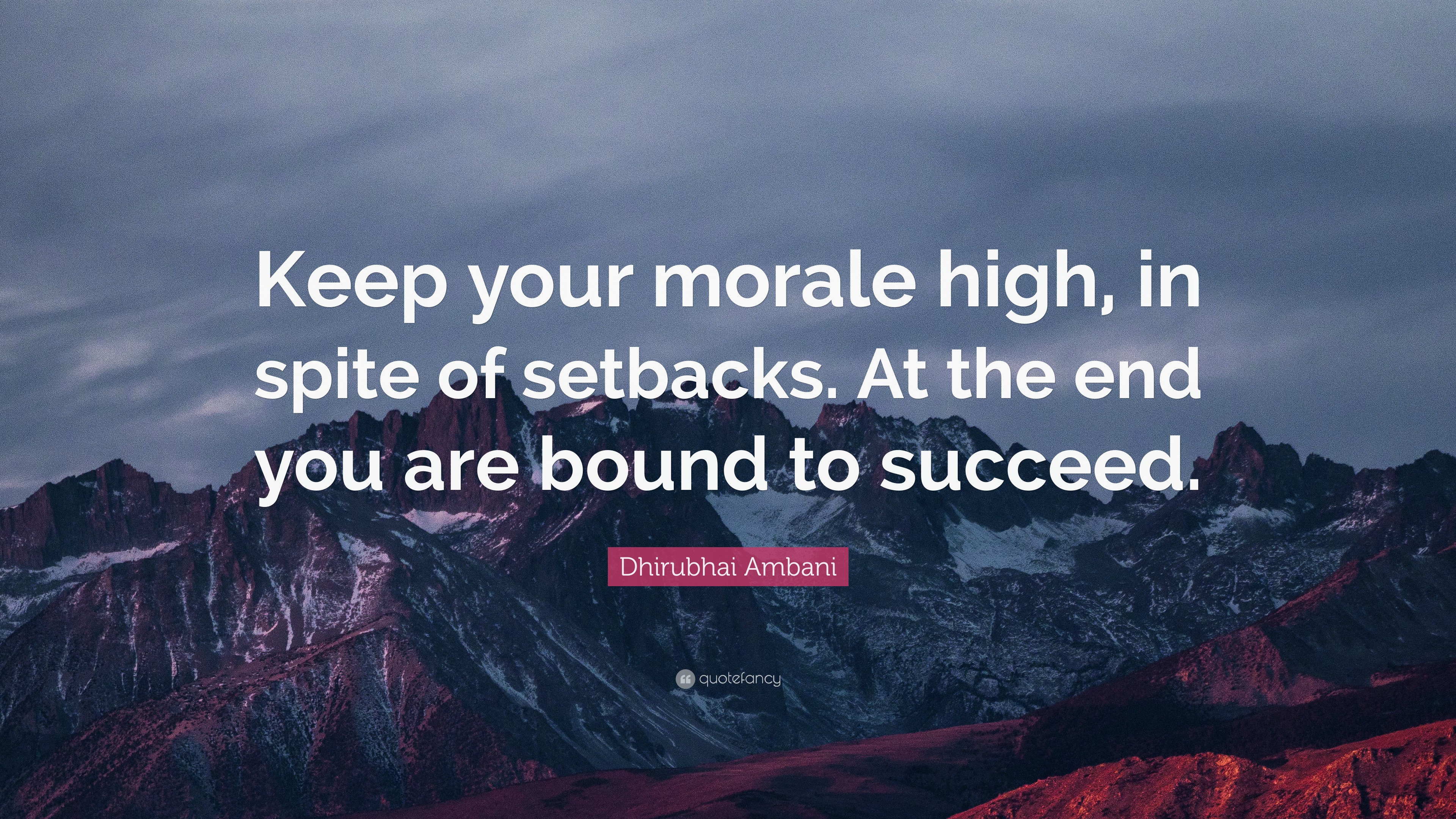 Dhirubhai Ambani Quote: “Keep your morale high, in spite of setbacks ...