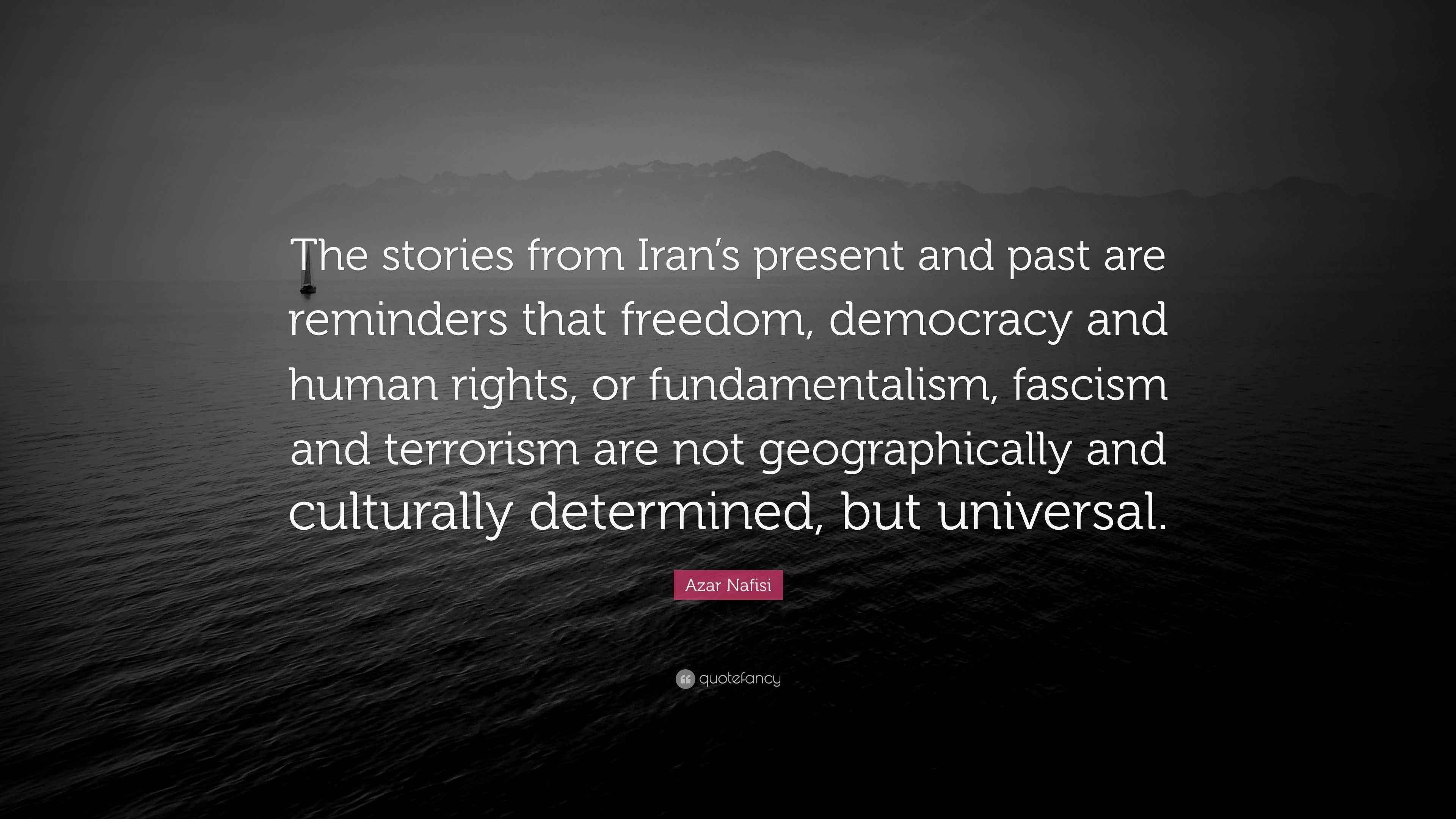 Azar Nafisi Quote: “The stories from Iran’s present and past are ...