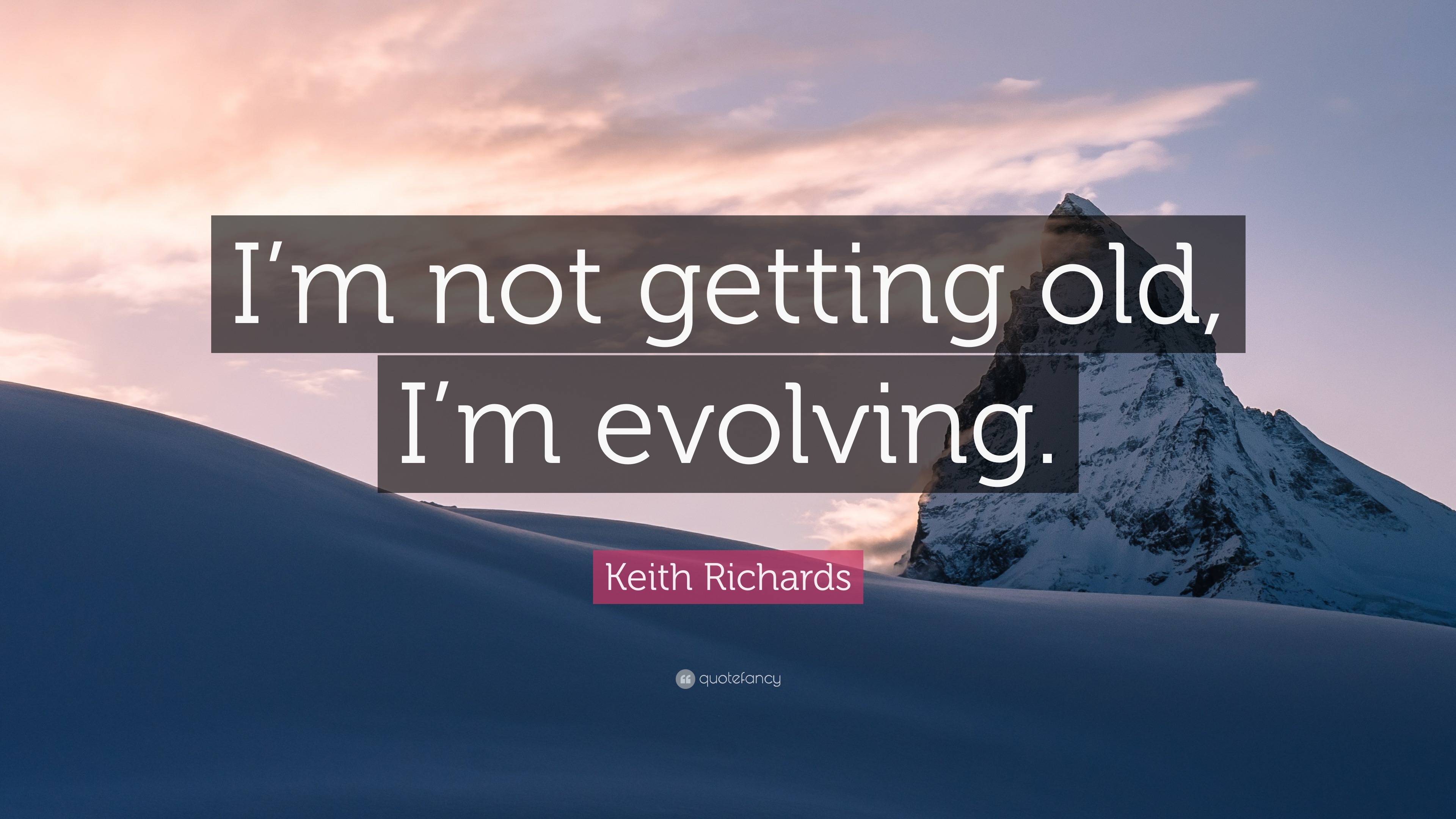 Keith Richards Quote: “I’m not getting old, I’m evolving.”