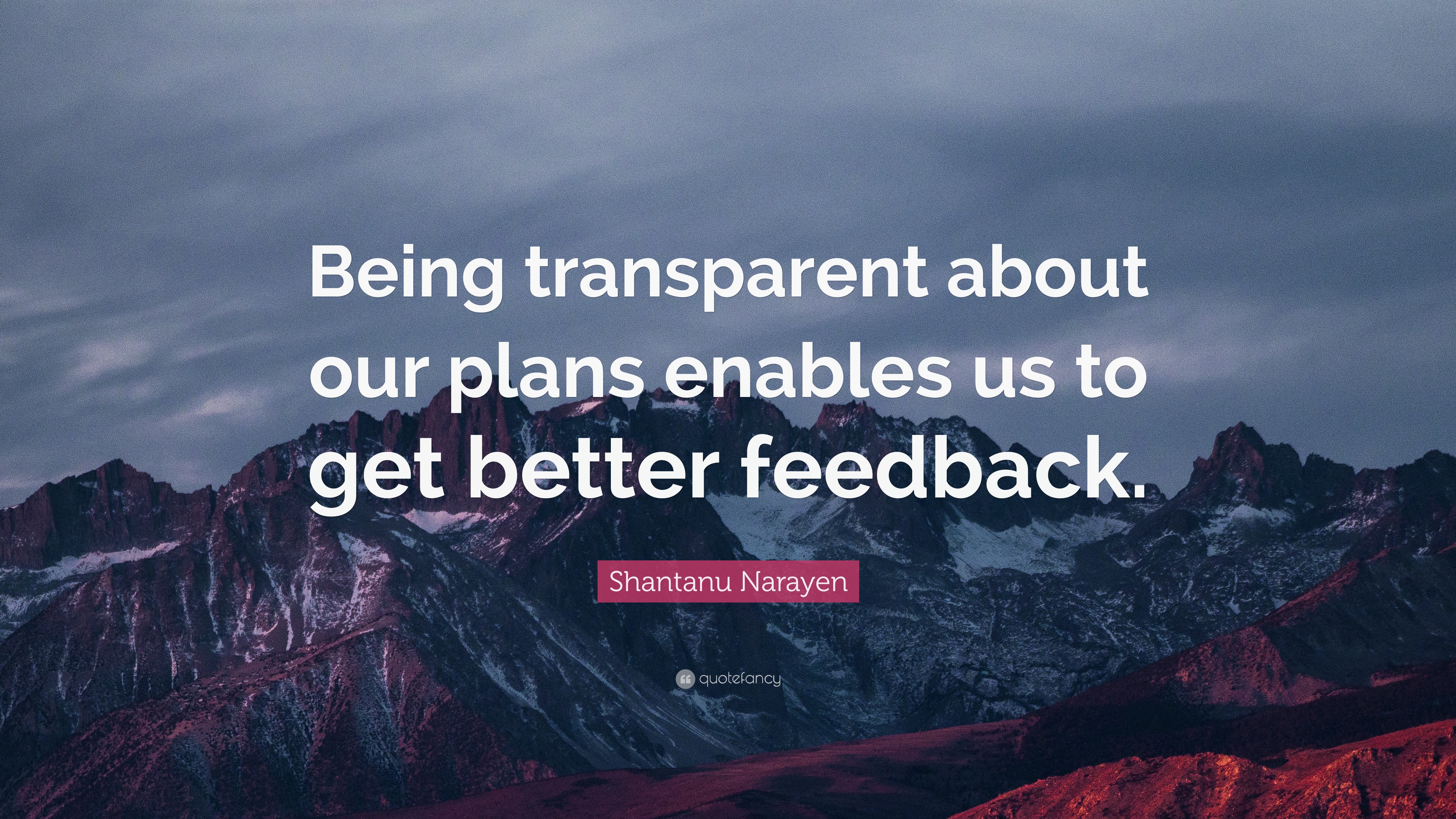 Shantanu Narayen Quote: “Being transparent about our plans enables us ...