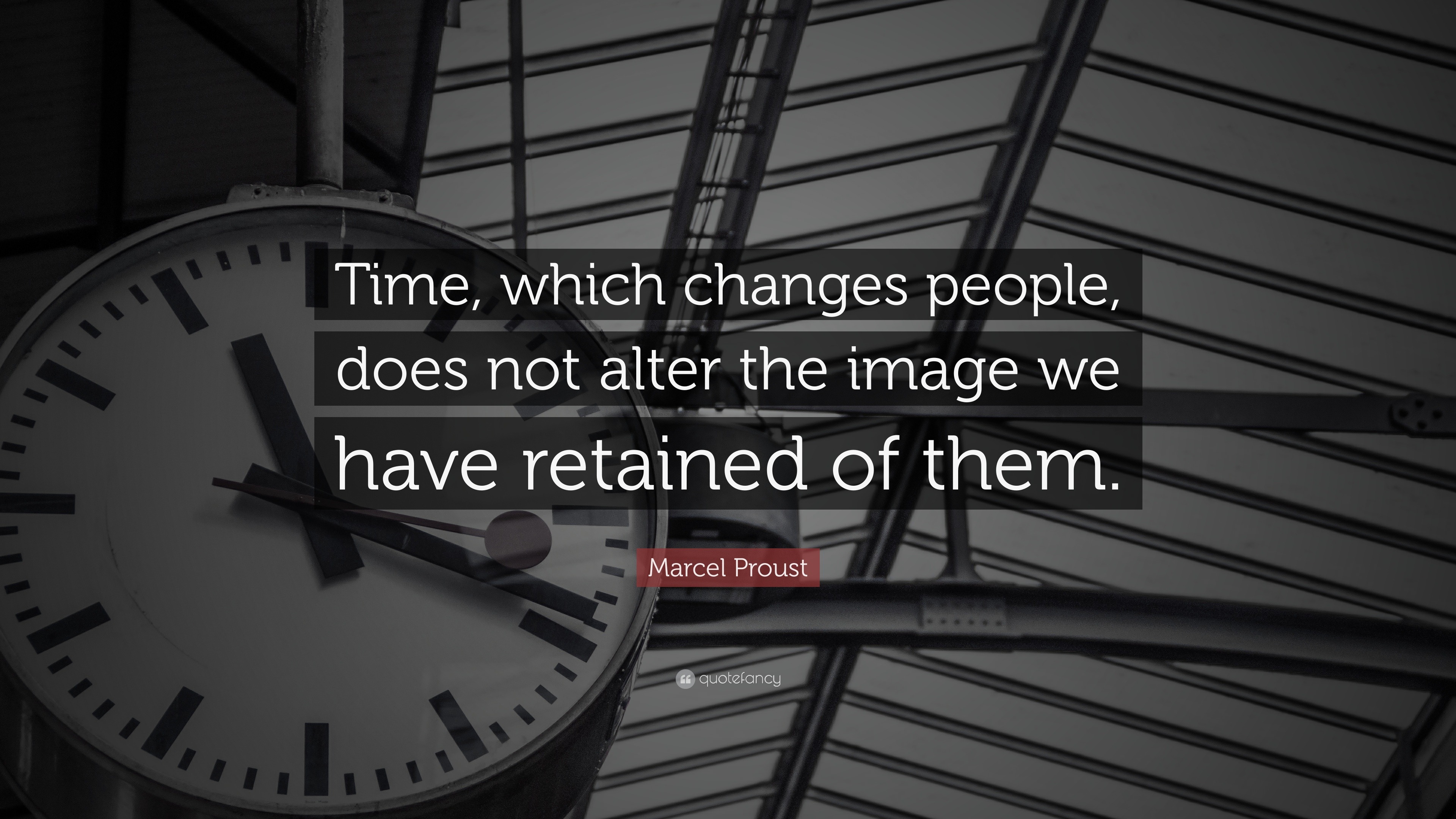 Marcel Proust Quote: “Time, which changes people, does not alter the ...