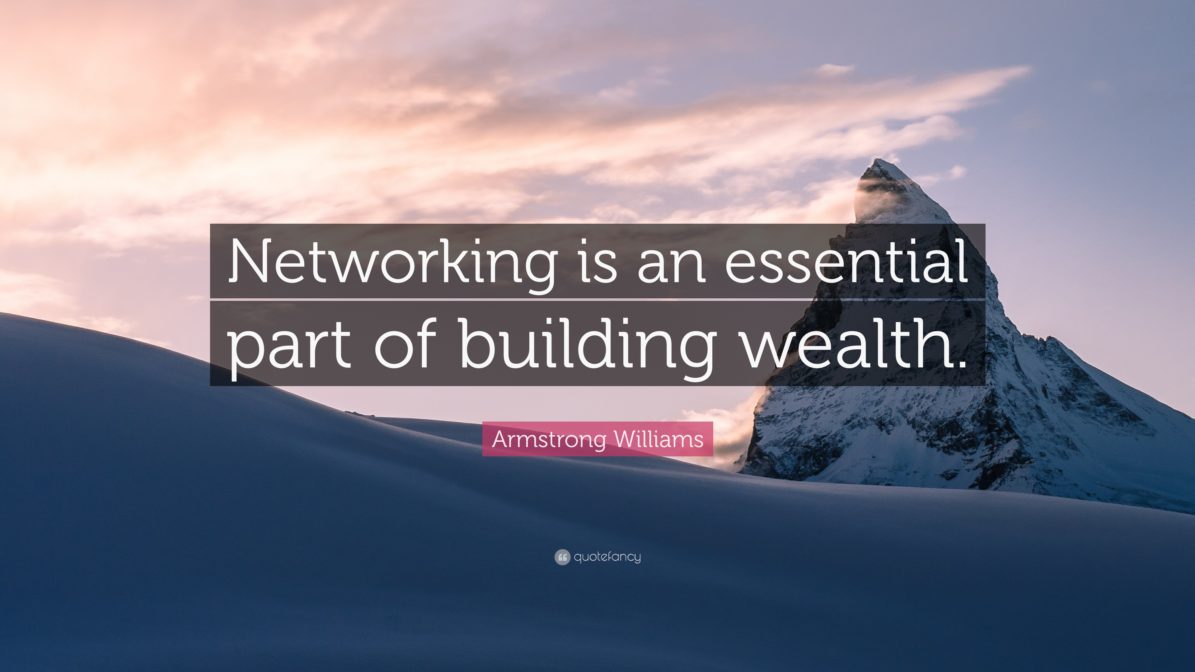 Armstrong Williams Quote: “Networking is an essential part of building ...