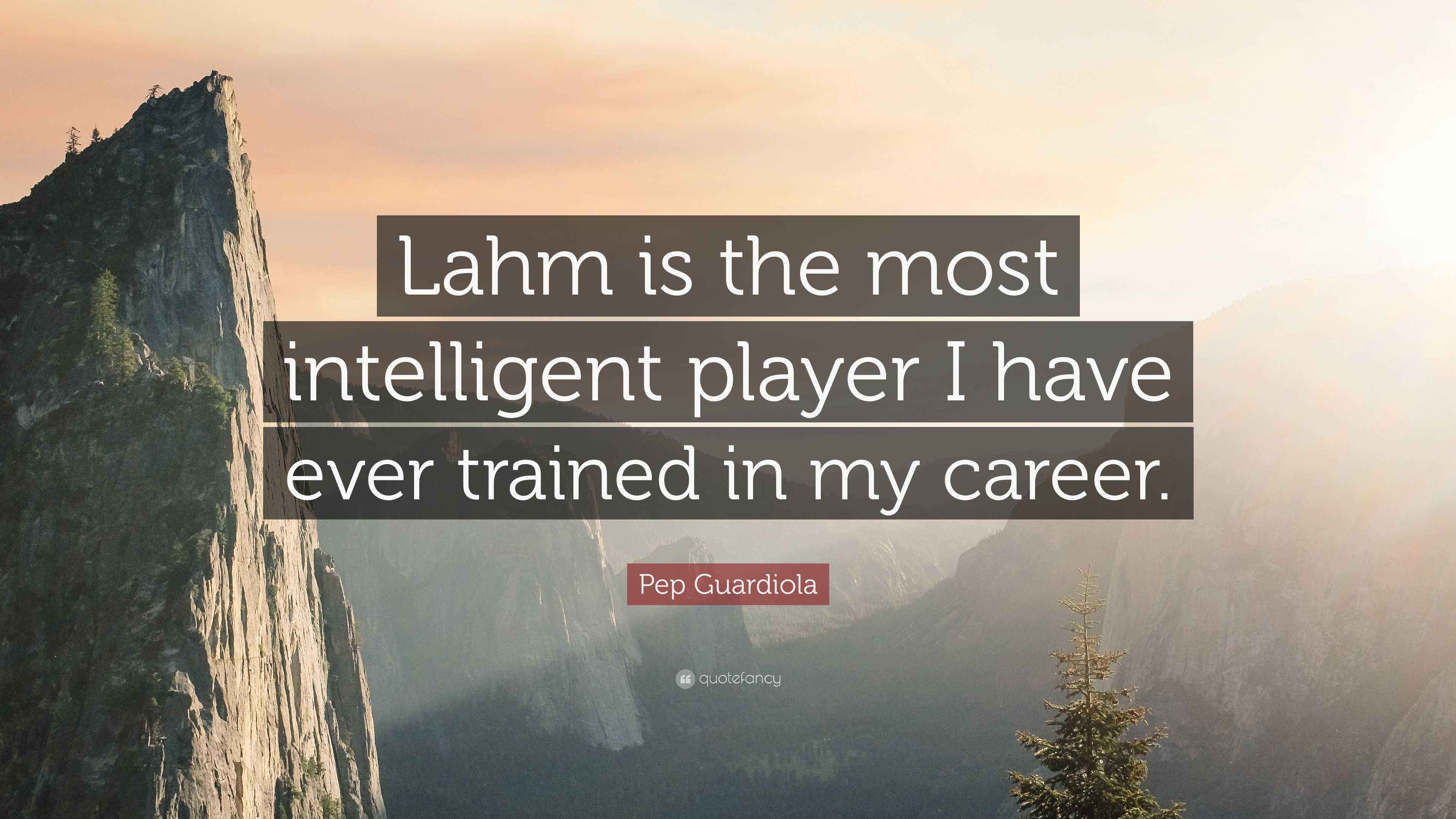 Pep Guardiola Quote: “Lahm is the most intelligent player I have ever ...