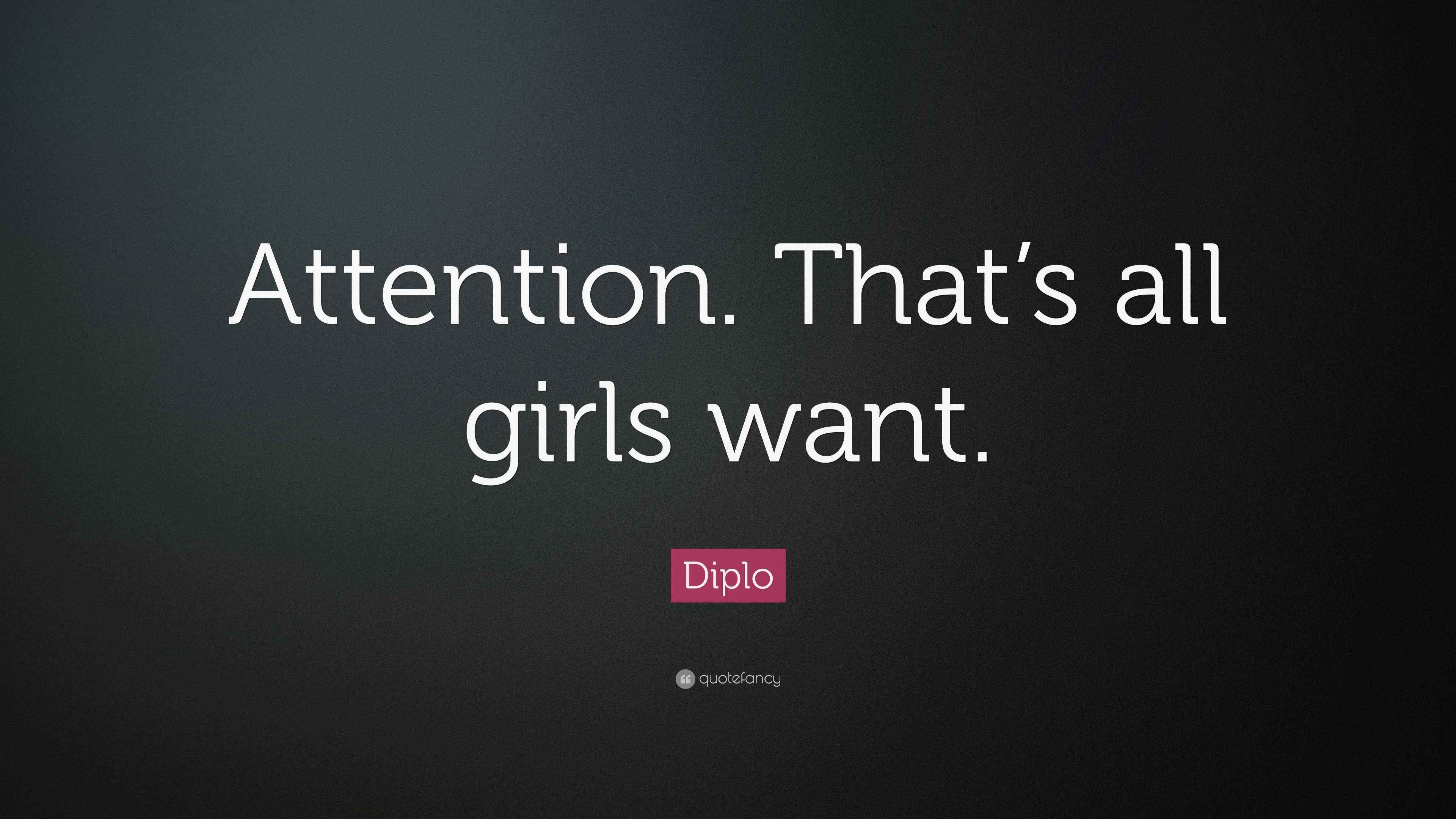 Diplo Quote: “Attention. That’s all girls want.”
