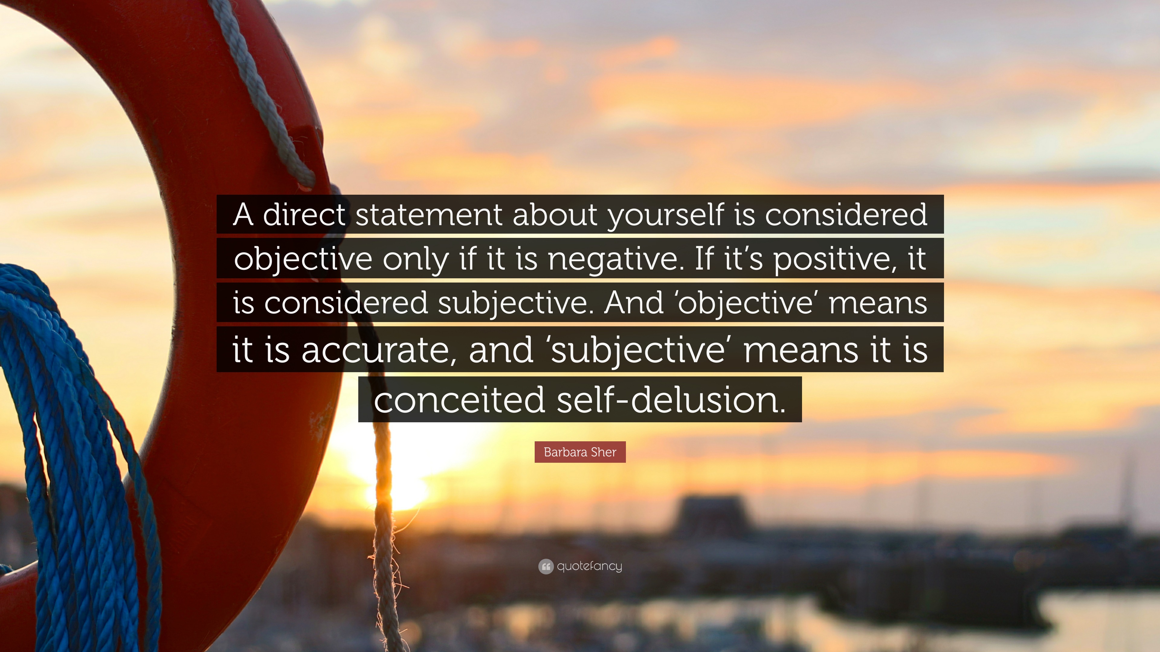 Barbara Sher Quote: “A direct statement about yourself is considered ...