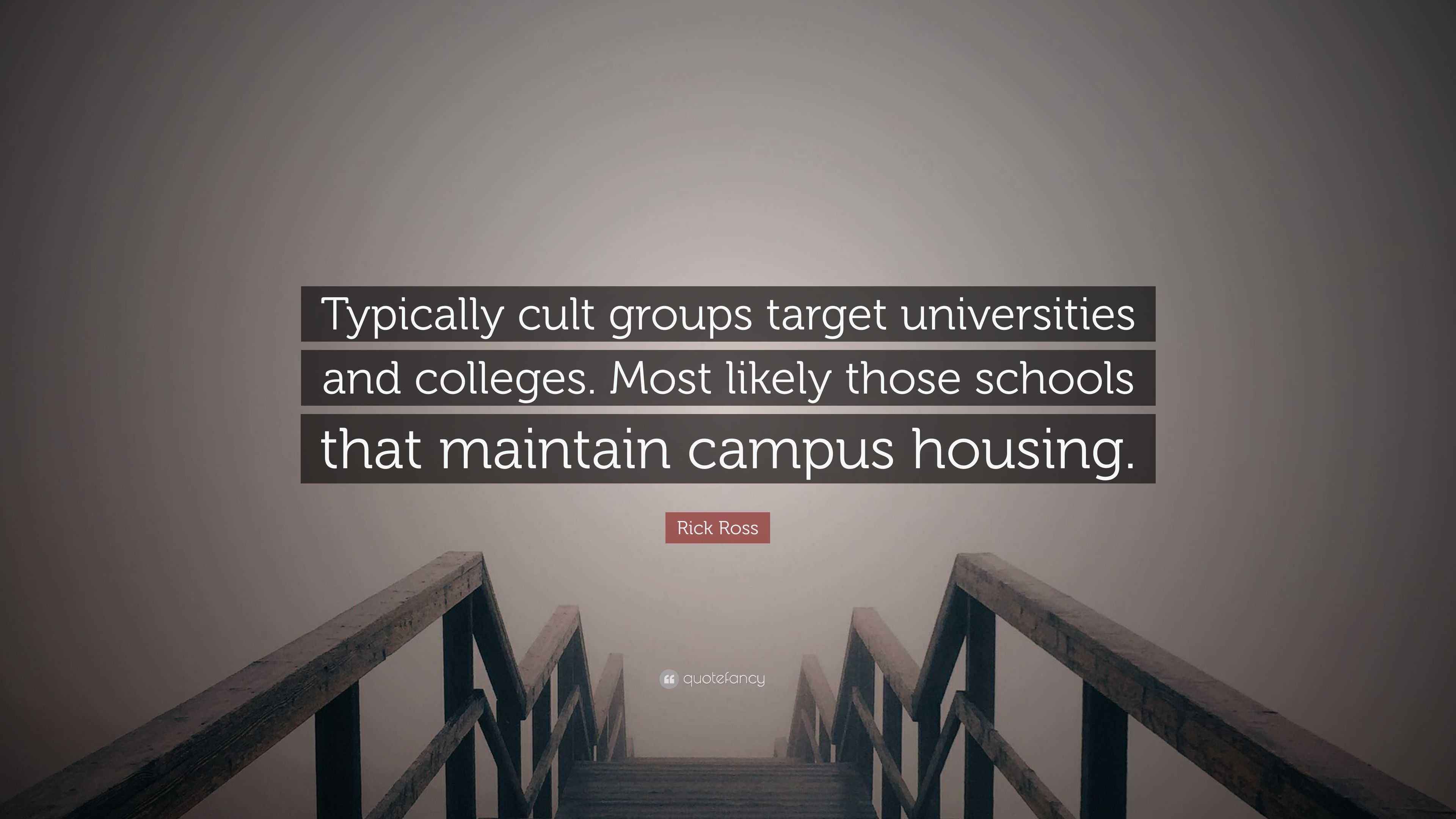 Rick Ross Quote: “Typically cult groups target universities and ...