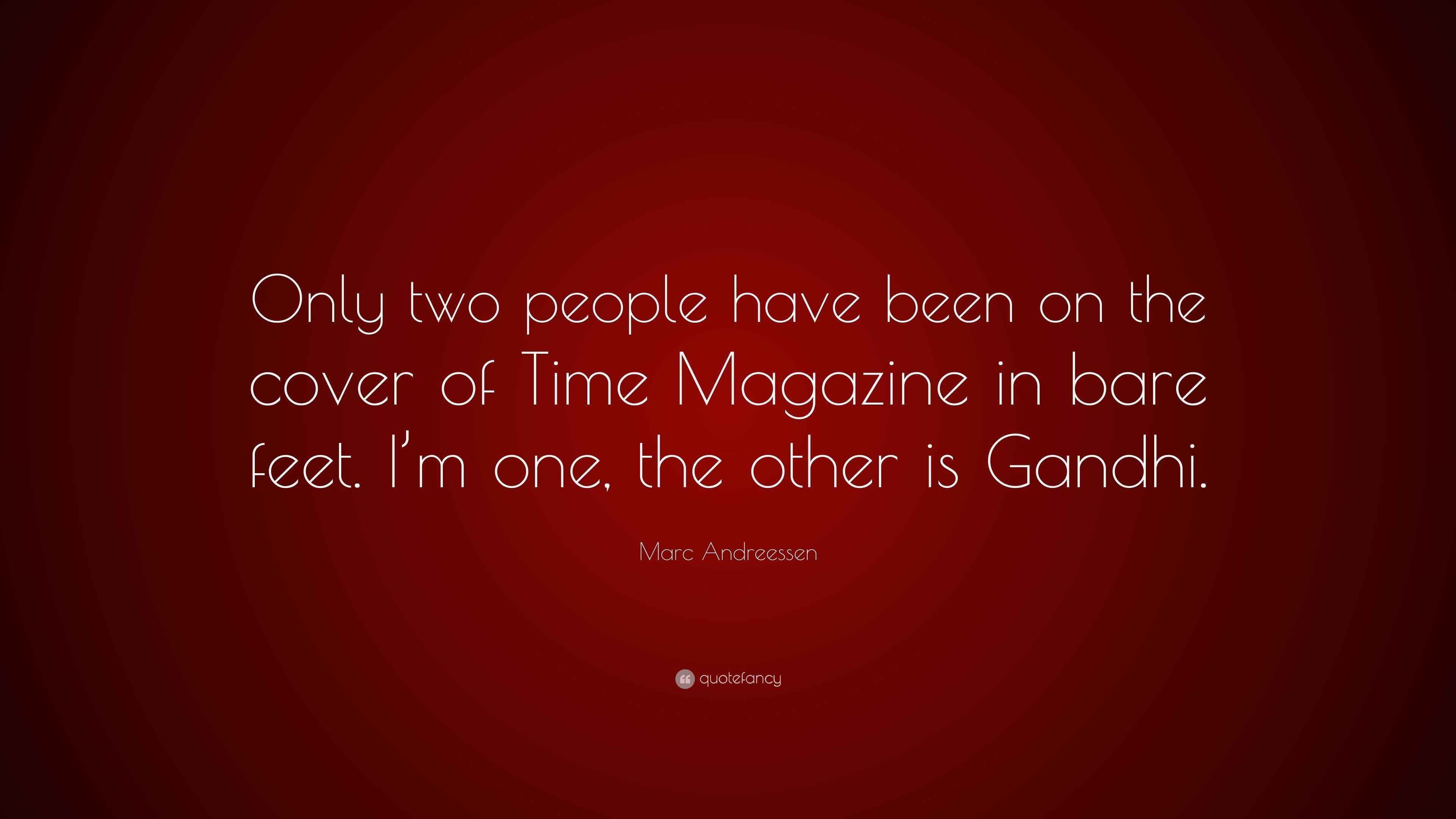 Marc Andreessen Quote: “Only two people have been on the cover of Time ...