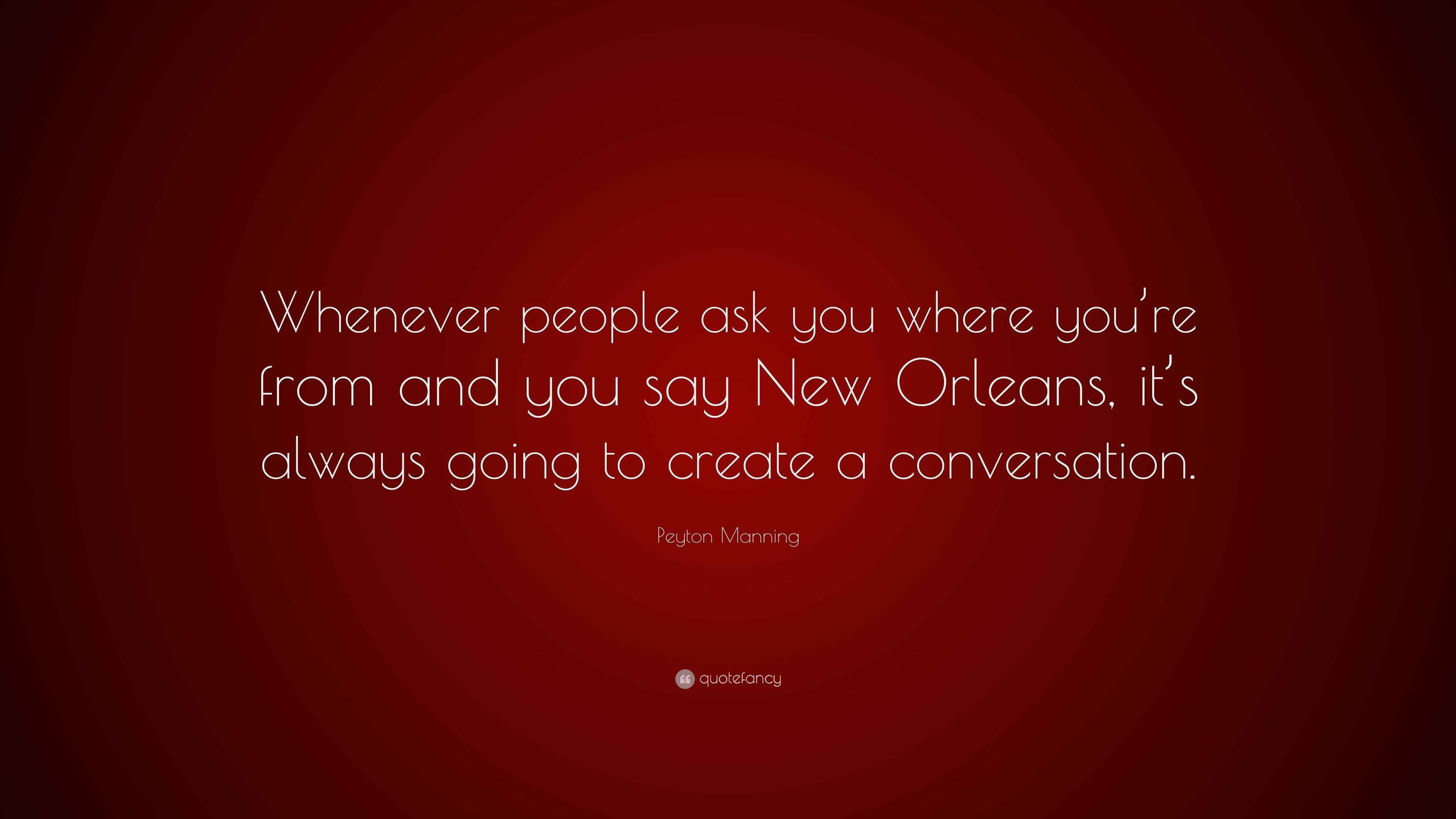 Peyton Manning Quote: “Whenever people ask you where you’re from and ...
