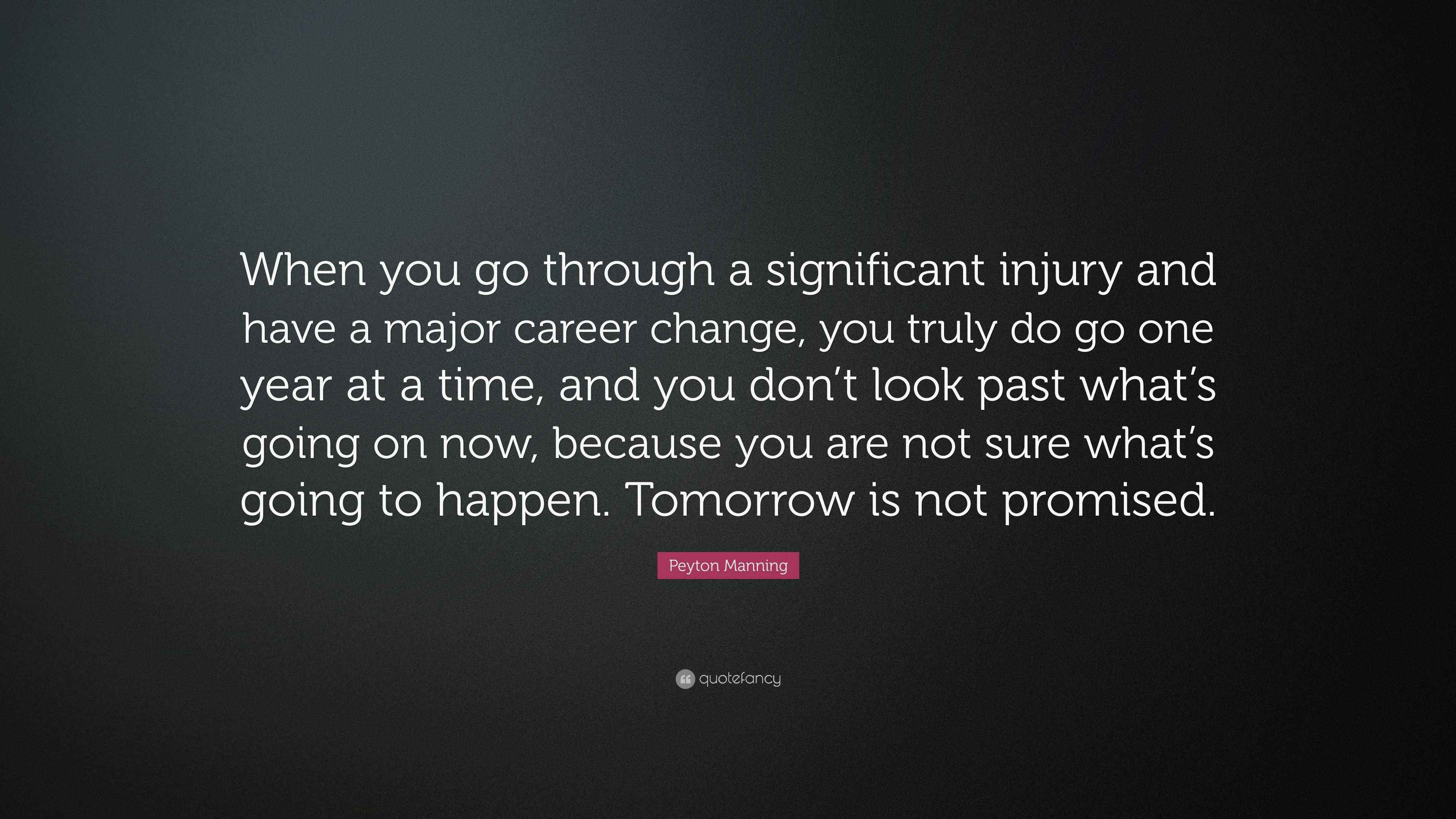 Peyton Manning Quote: “When you go through a significant injury and ...
