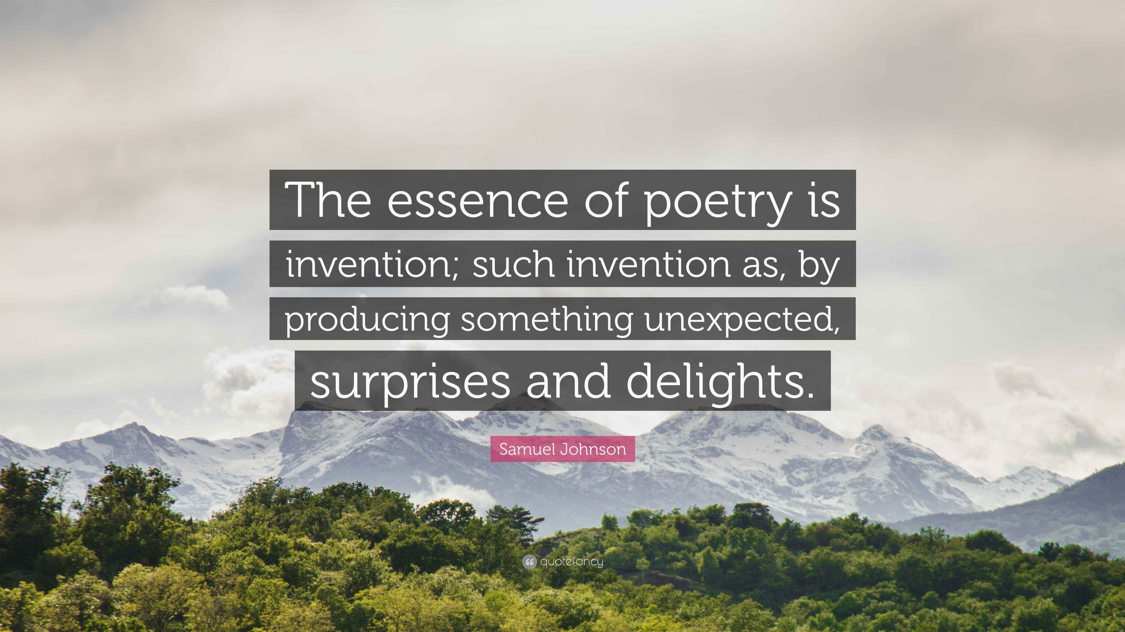 Samuel Johnson Quote: “The essence of poetry is invention; such ...