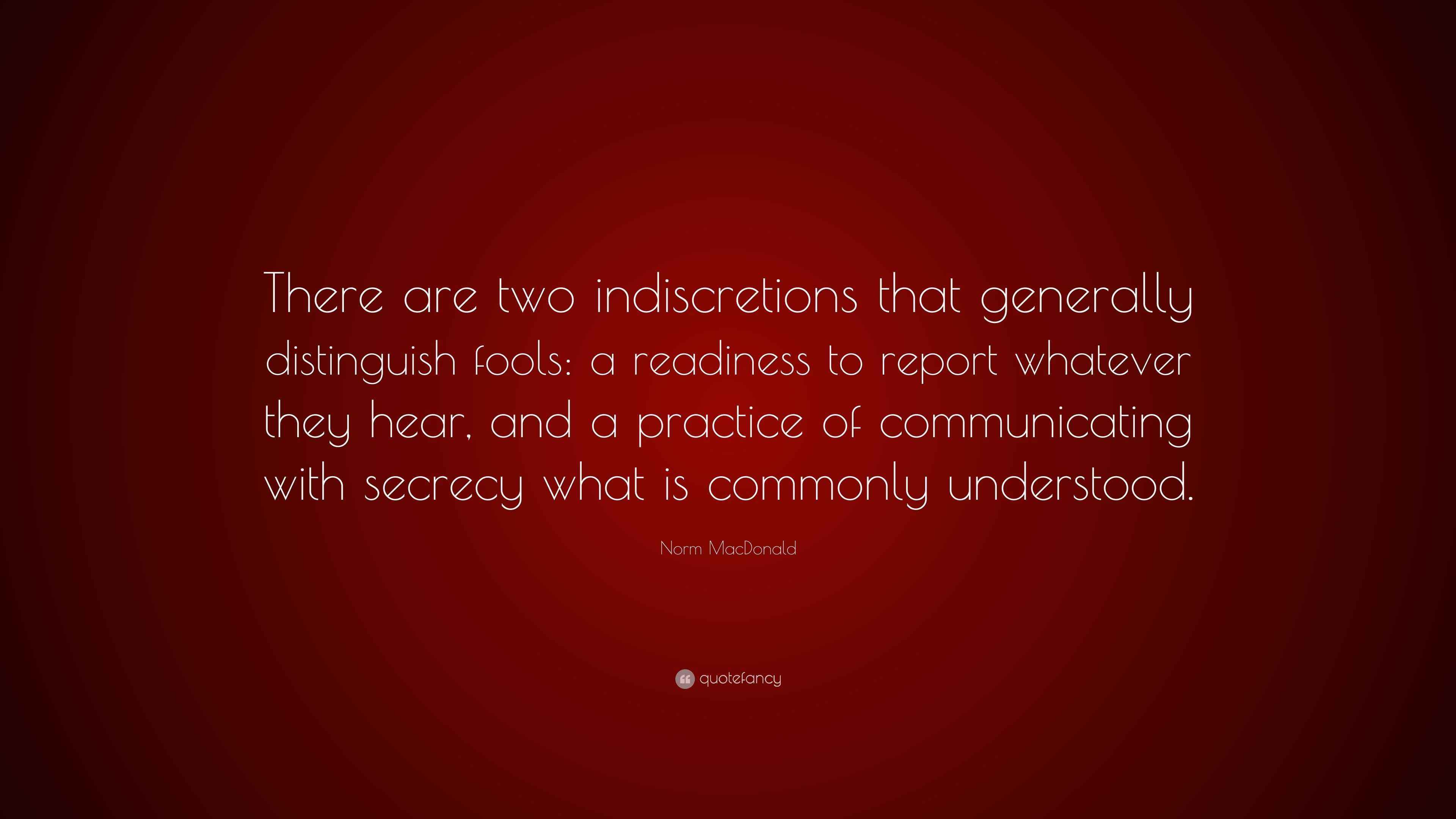 Norm MacDonald Quote: “There are two indiscretions that generally ...