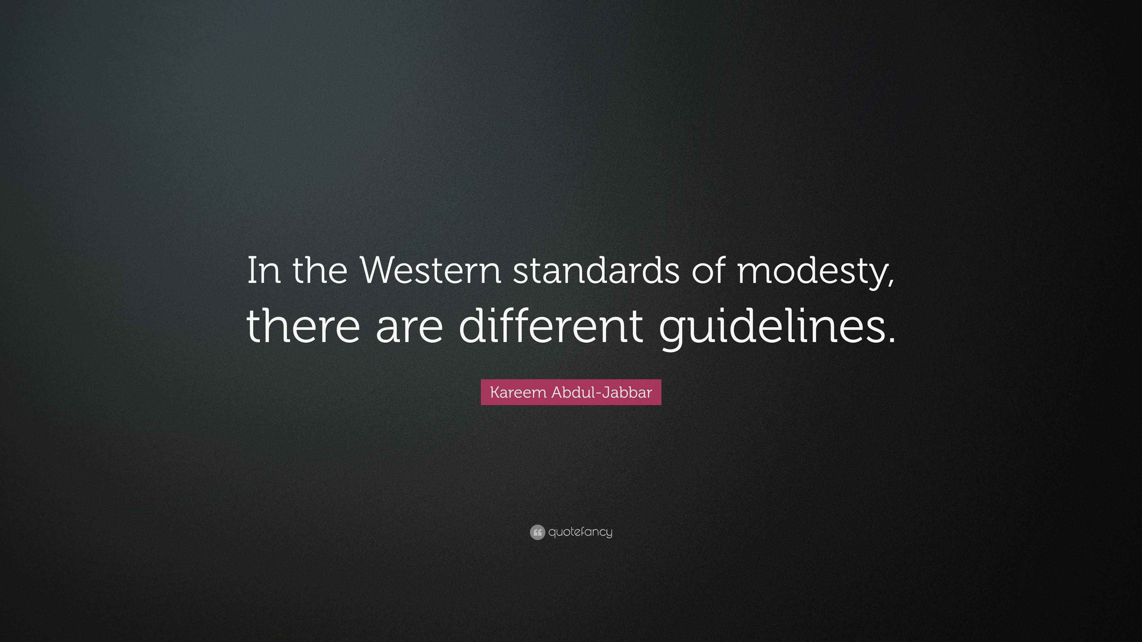 Kareem Abdul-Jabbar Quote: “In the Western standards of modesty, there ...