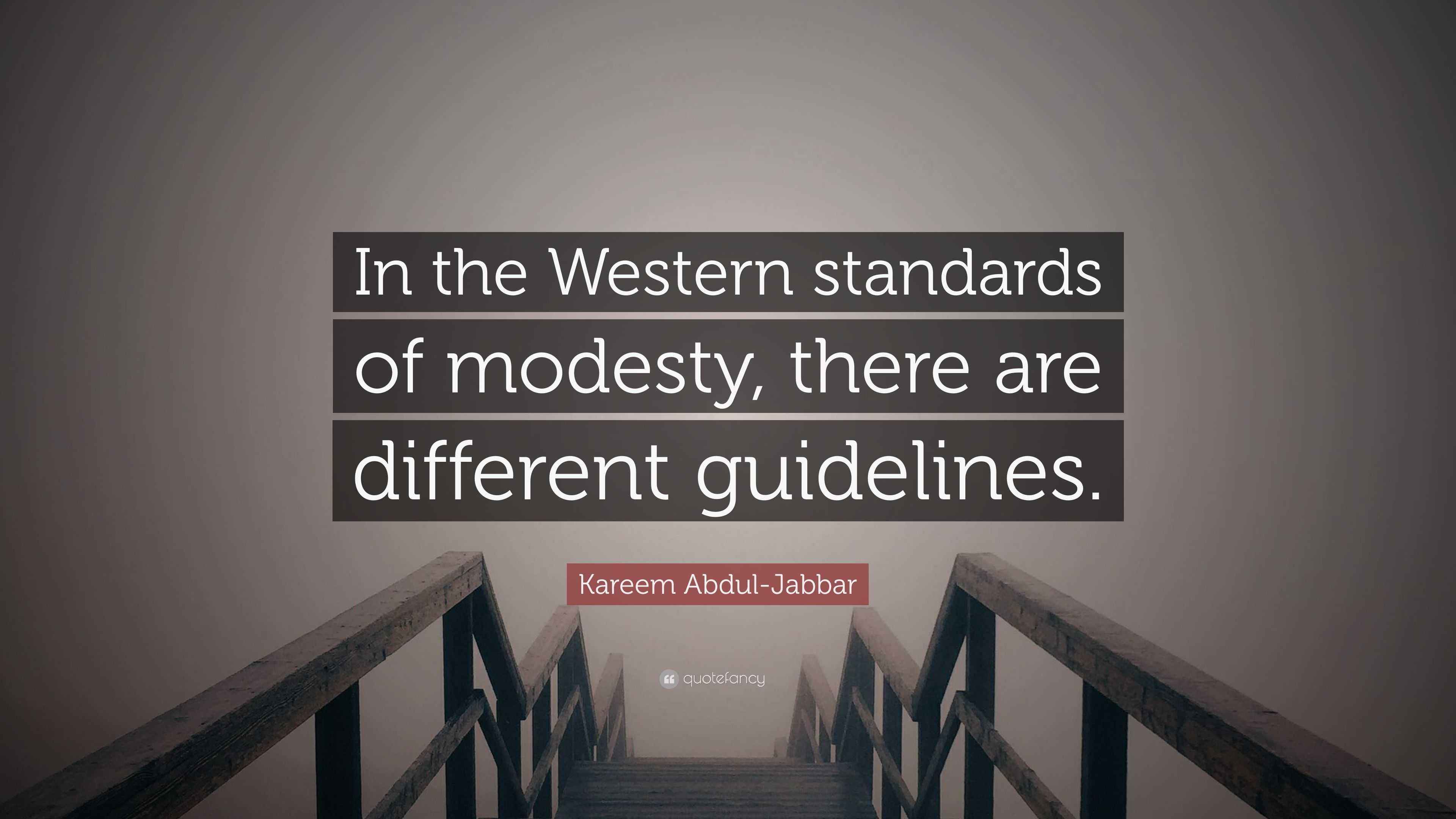 Kareem Abdul-Jabbar Quote: “In the Western standards of modesty, there ...