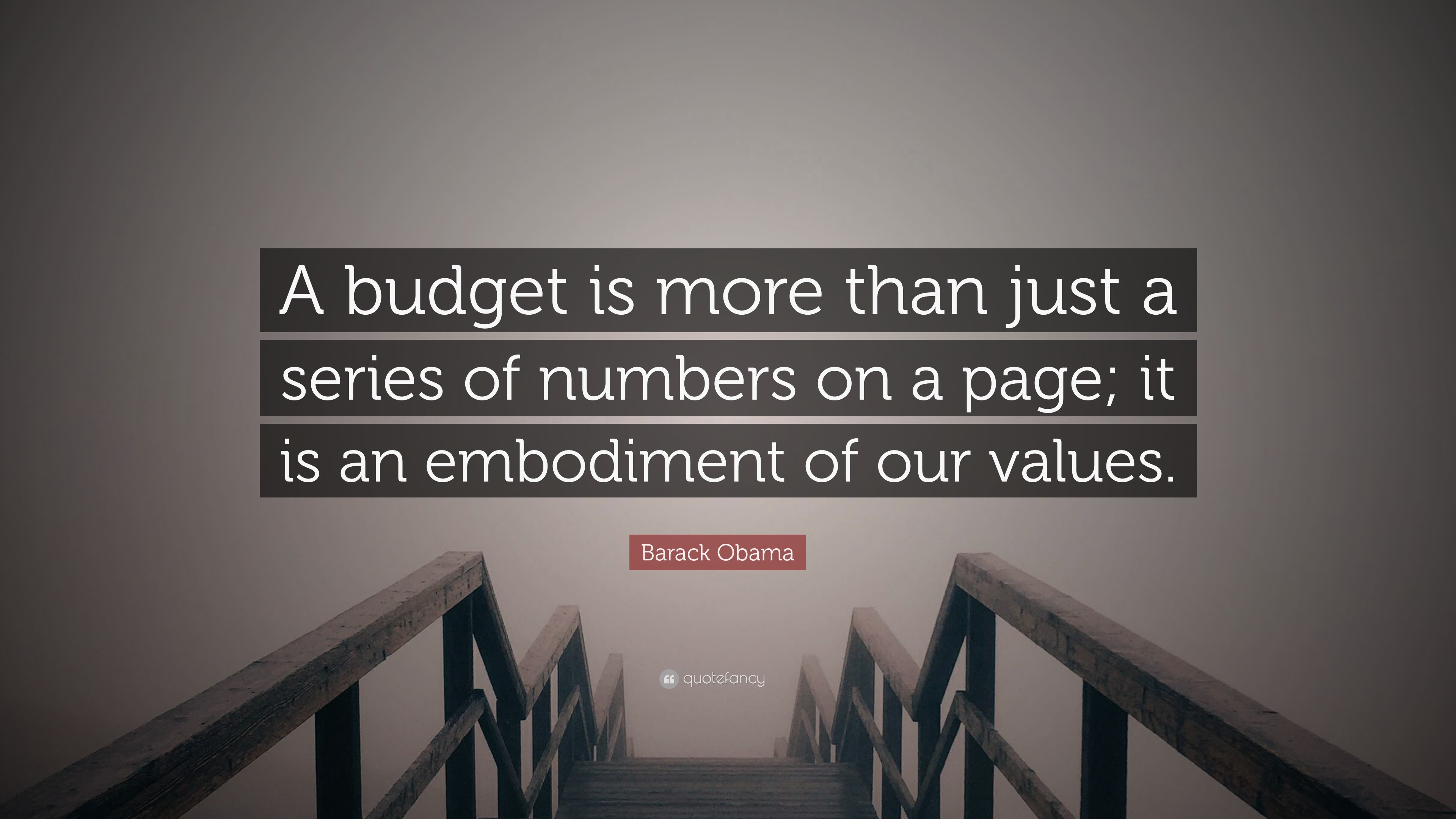 Barack Obama Quote: “A budget is more than just a series of numbers on ...