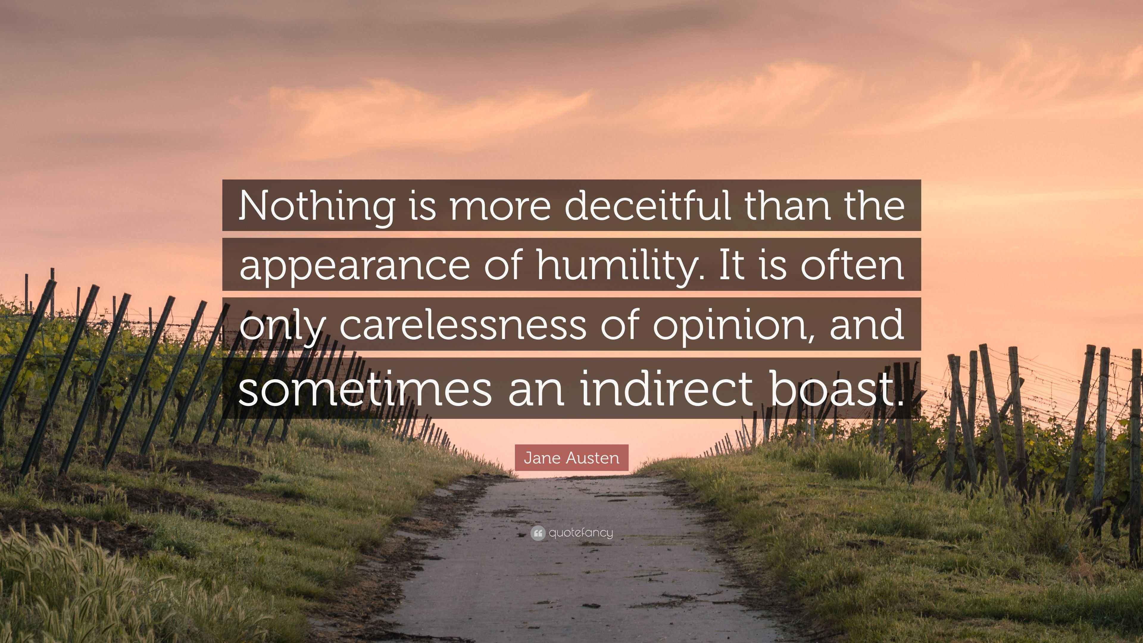 Jane Austen Quote: “Nothing is more deceitful than the appearance of ...
