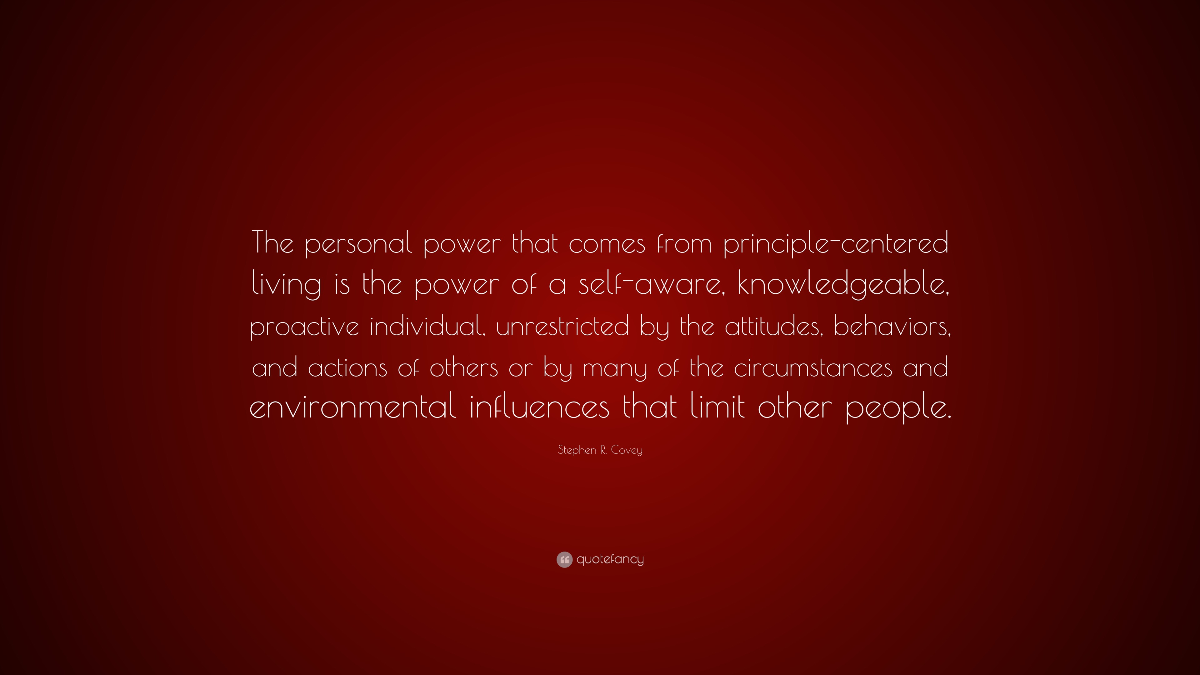 Stephen R. Covey Quote: “The personal power that comes from principle ...