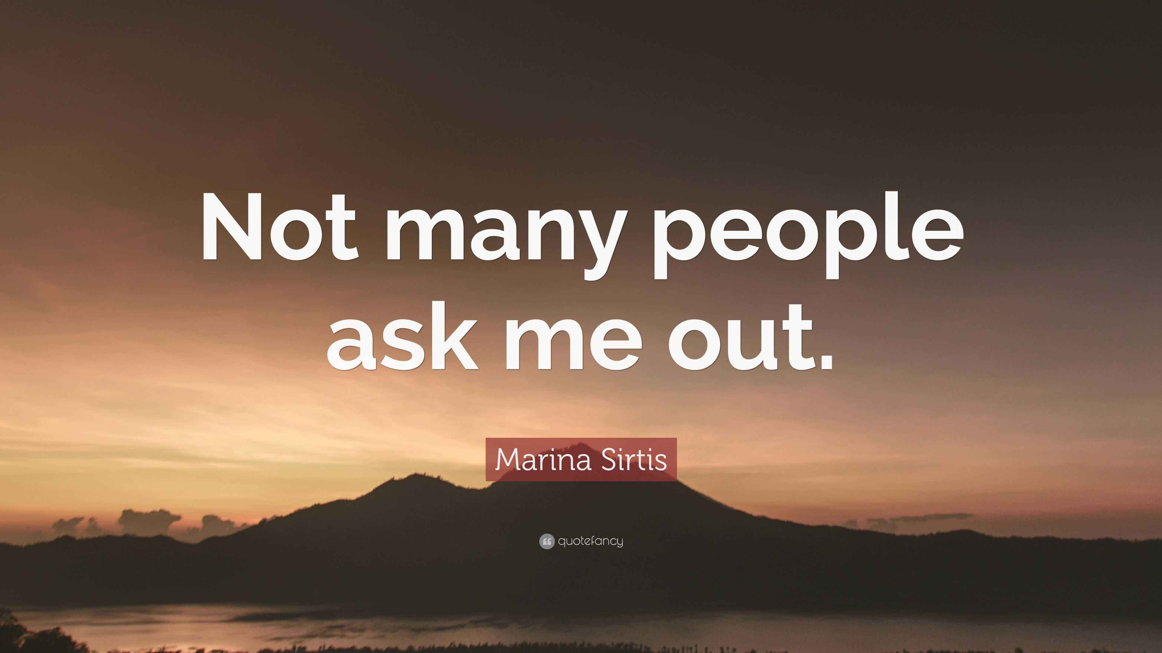 Marina Sirtis Quote: “Not many people ask me out.”