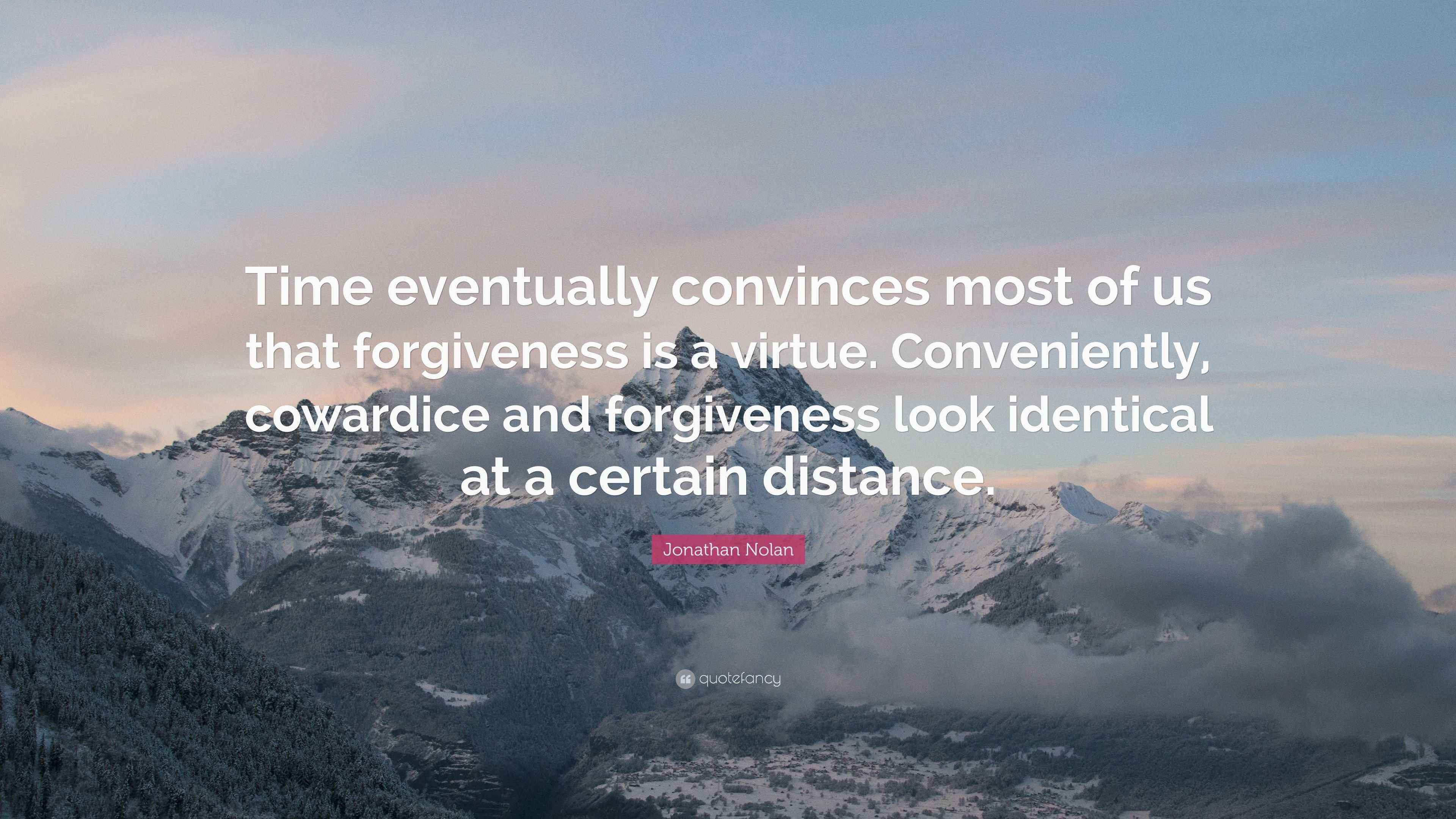 Jonathan Nolan Quote: “Time eventually convinces most of us that ...