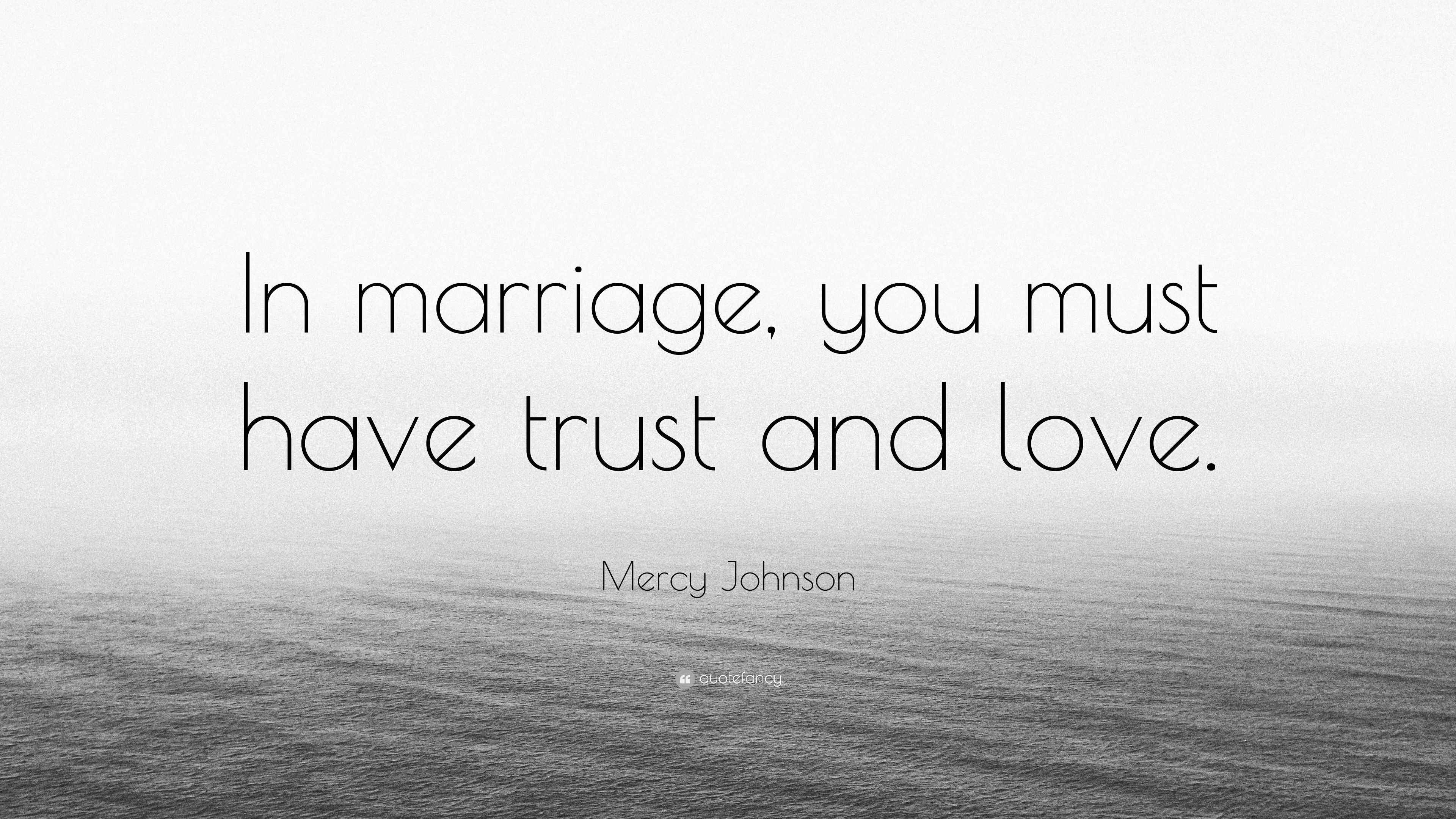Mercy Johnson Quote: “In marriage, you must have trust and love.”