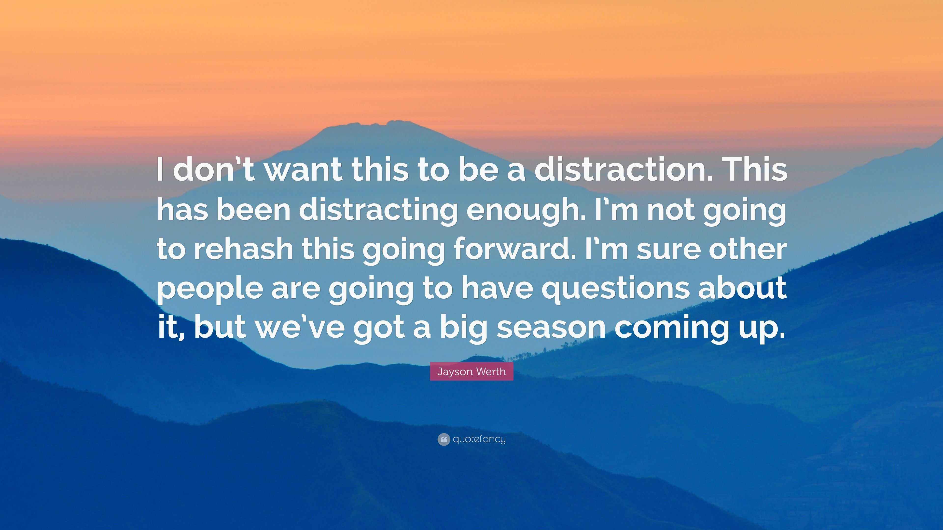 Jayson Werth Quote: “I don’t want this to be a distraction. This has ...