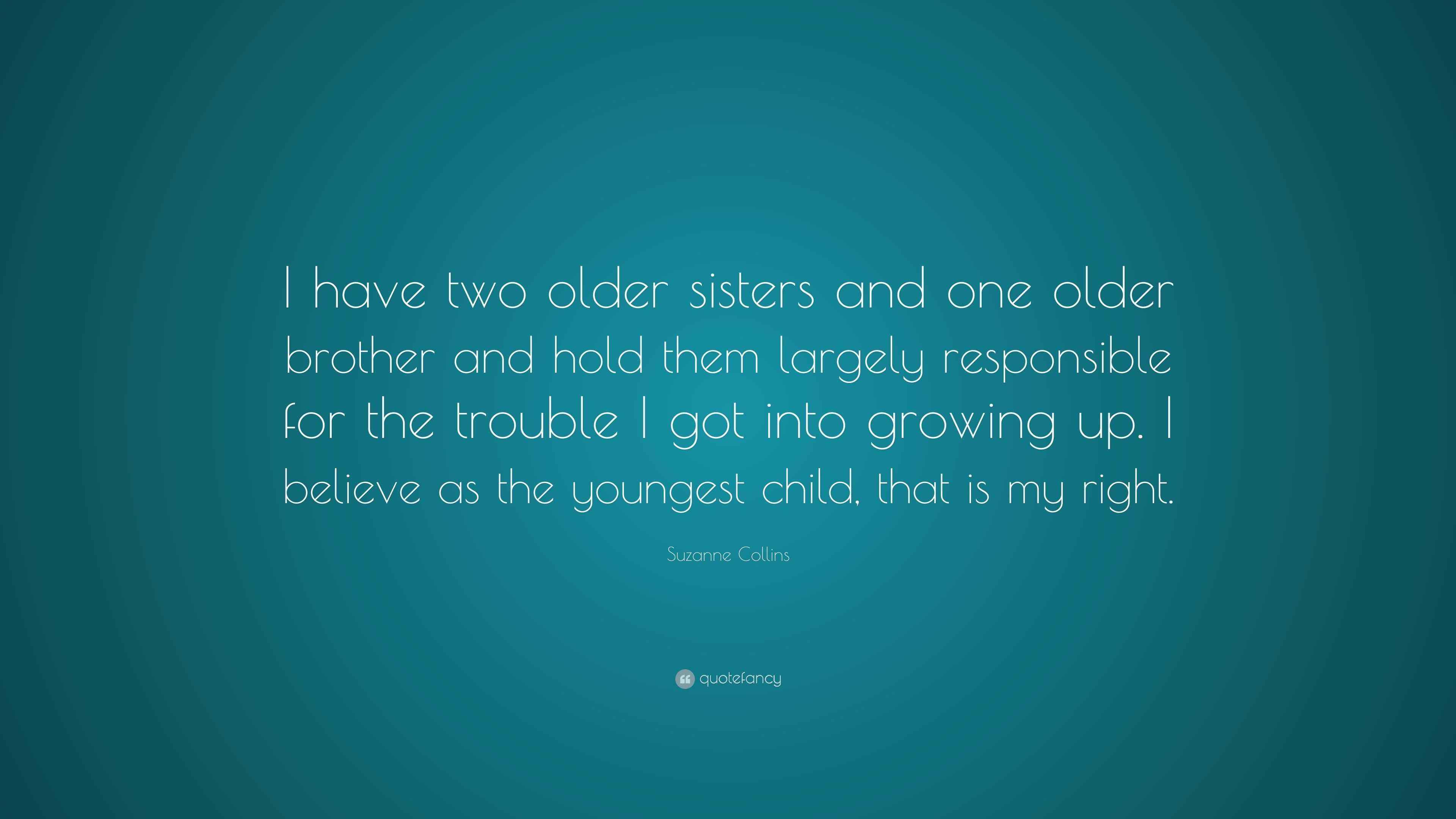 Older Sibling Quotes Dear Older Sister The Way You Speak To Yourself
