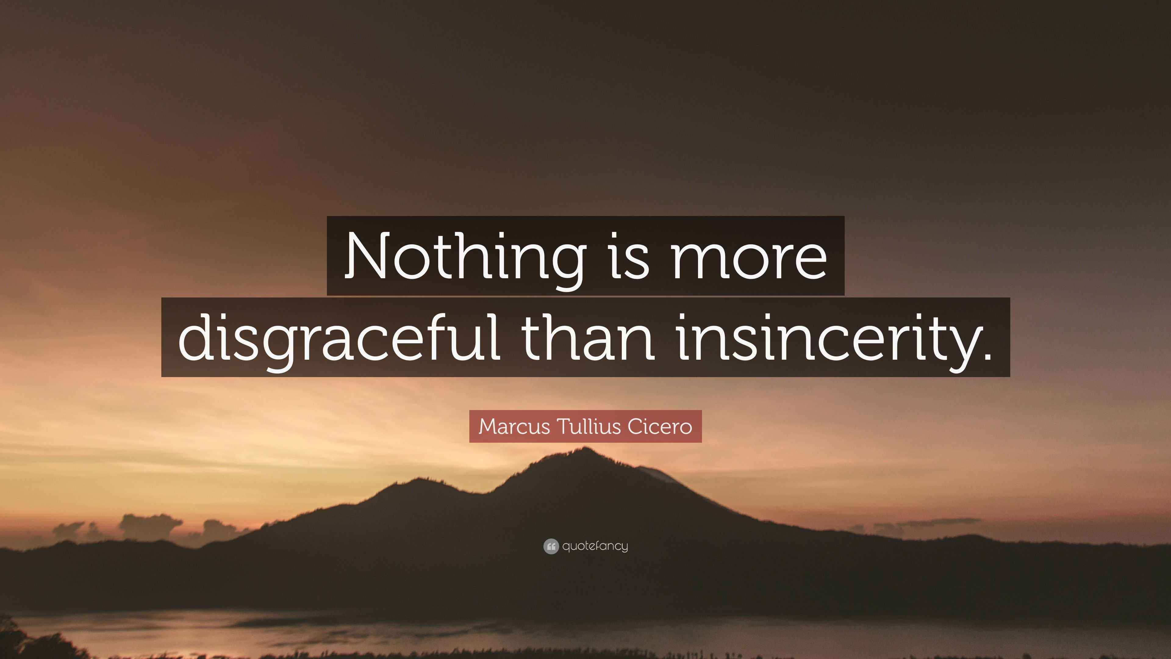 Marcus Tullius Cicero Quote: “Nothing is more disgraceful than ...