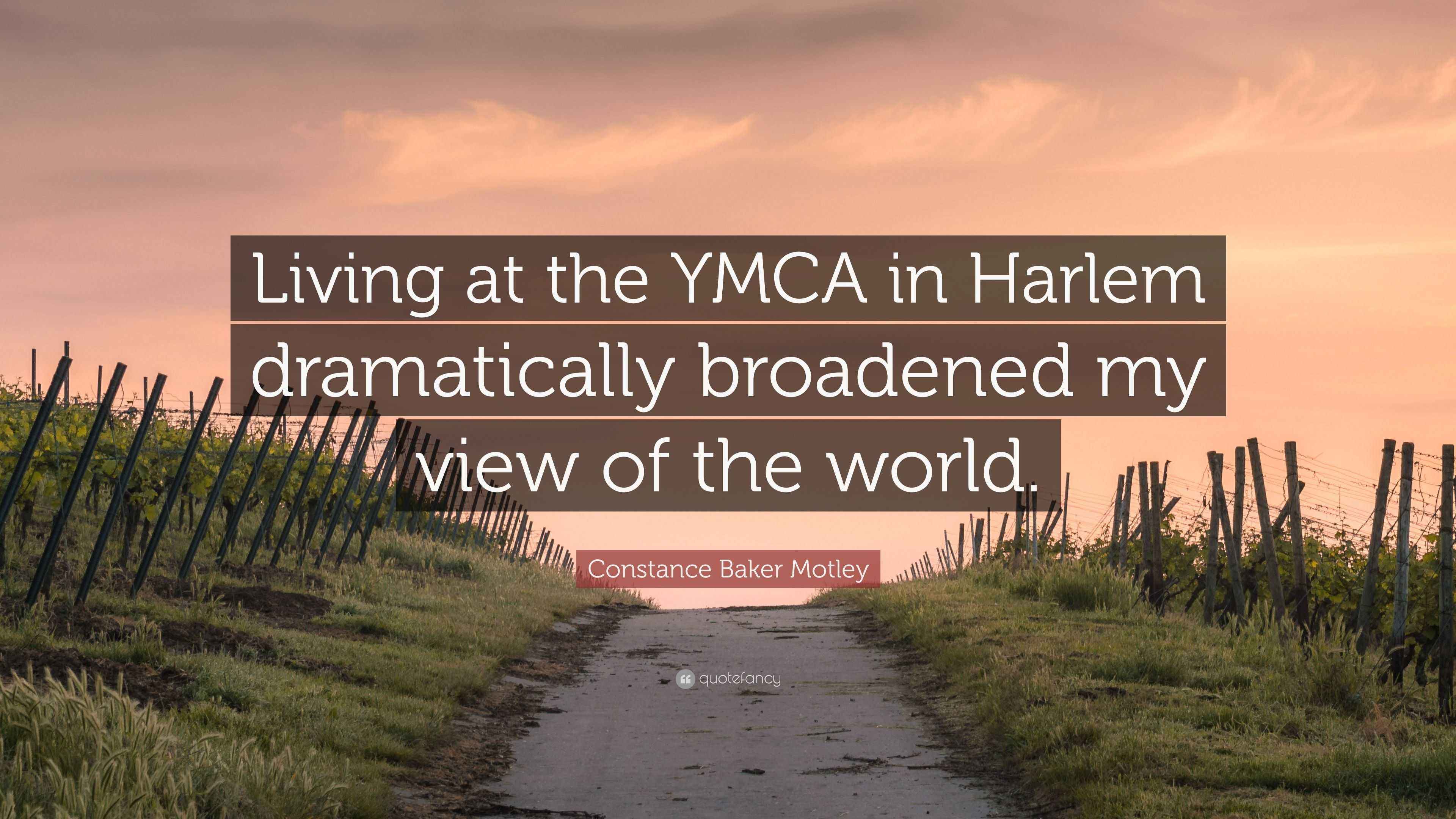 Constance Baker Motley Quote: “Living at the YMCA in Harlem ...