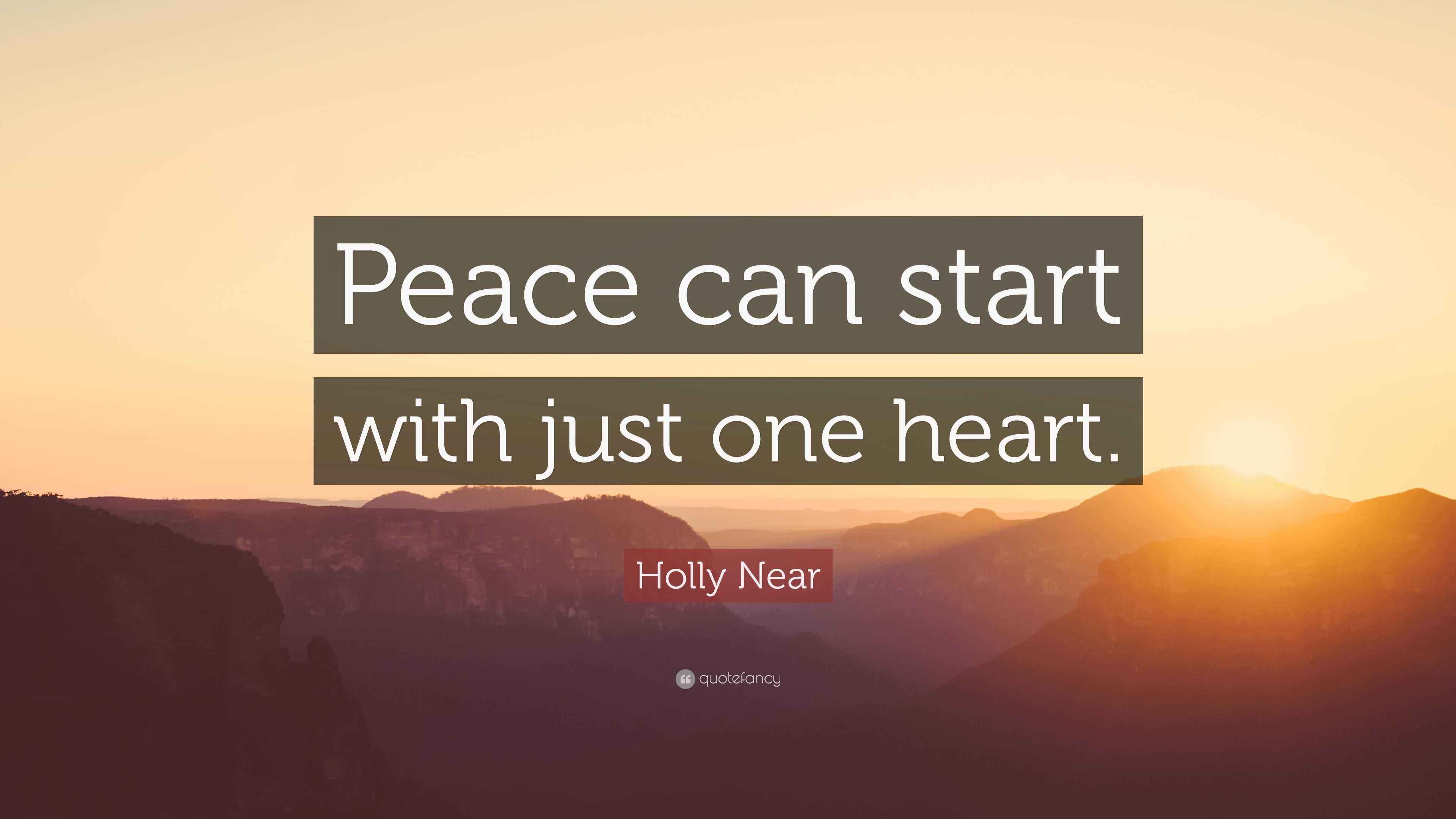 Holly Near Quote: “Peace can start with just one heart.”