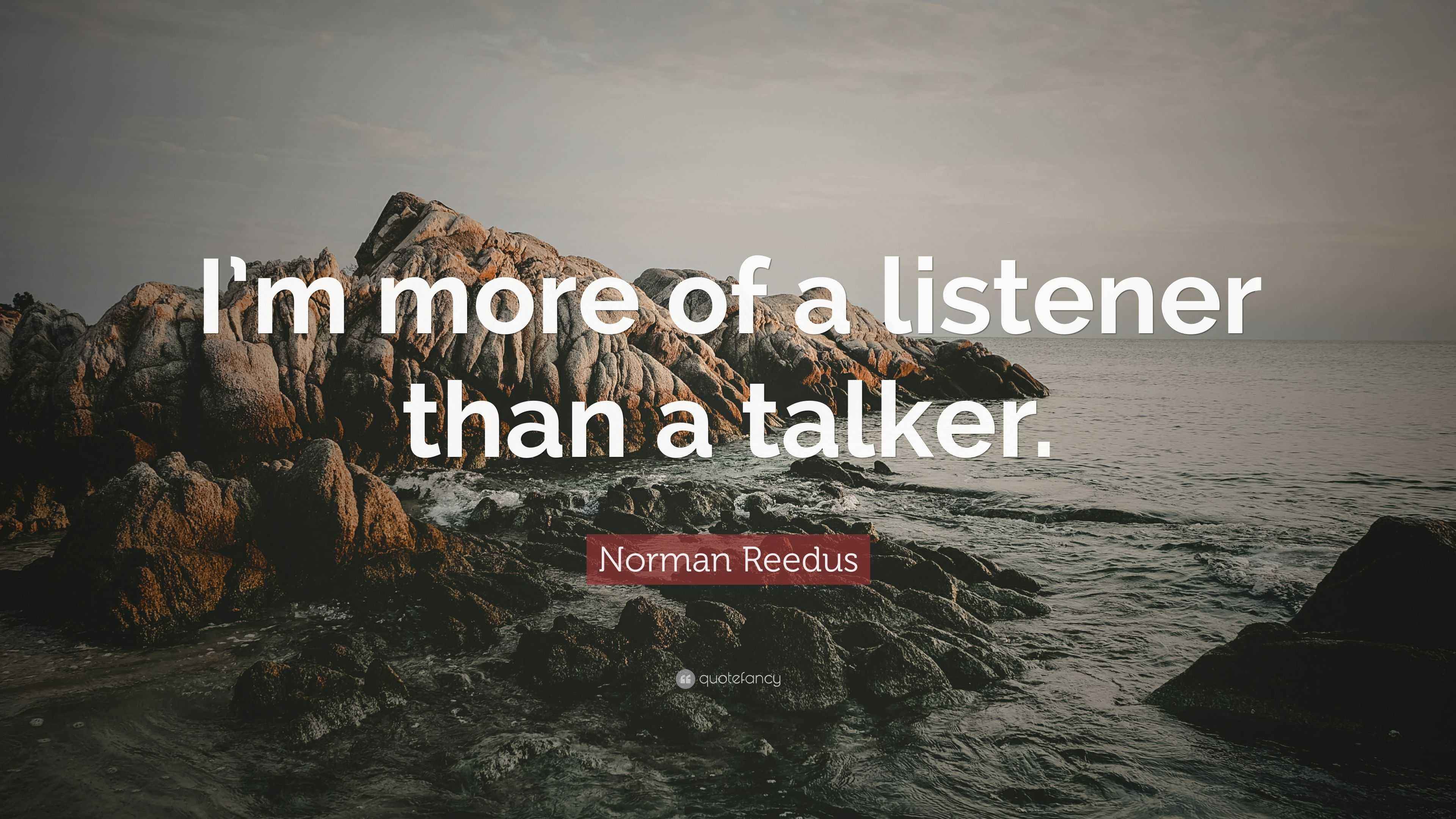 Norman Reedus Quote: “I’m more of a listener than a talker.”