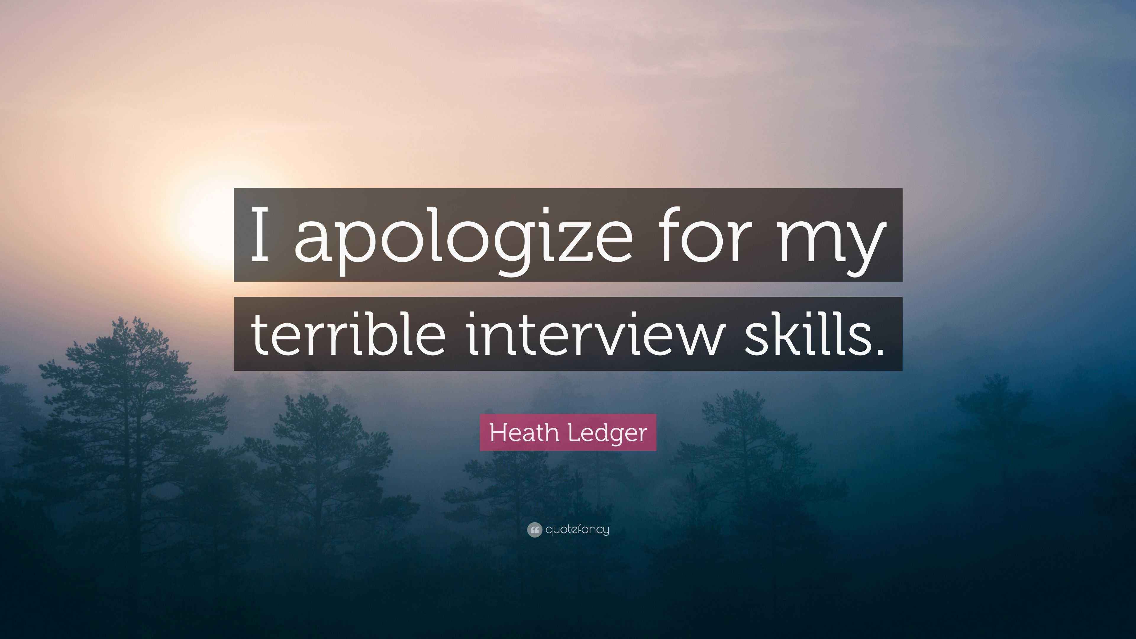 Heath Ledger Quote: “I apologize for my terrible interview skills.”