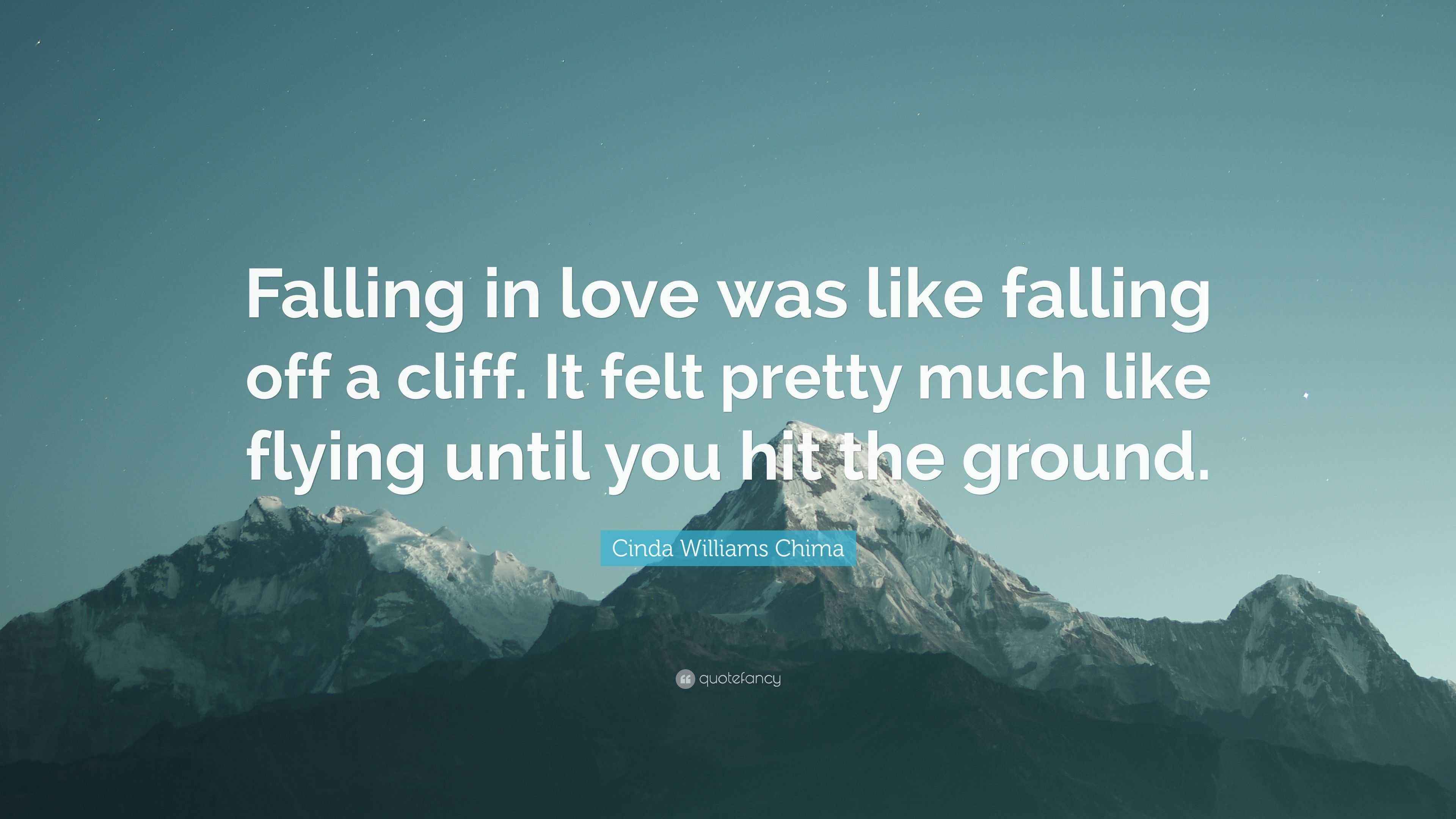 Cinda Williams Chima Quote: “Falling in love was like falling off a ...