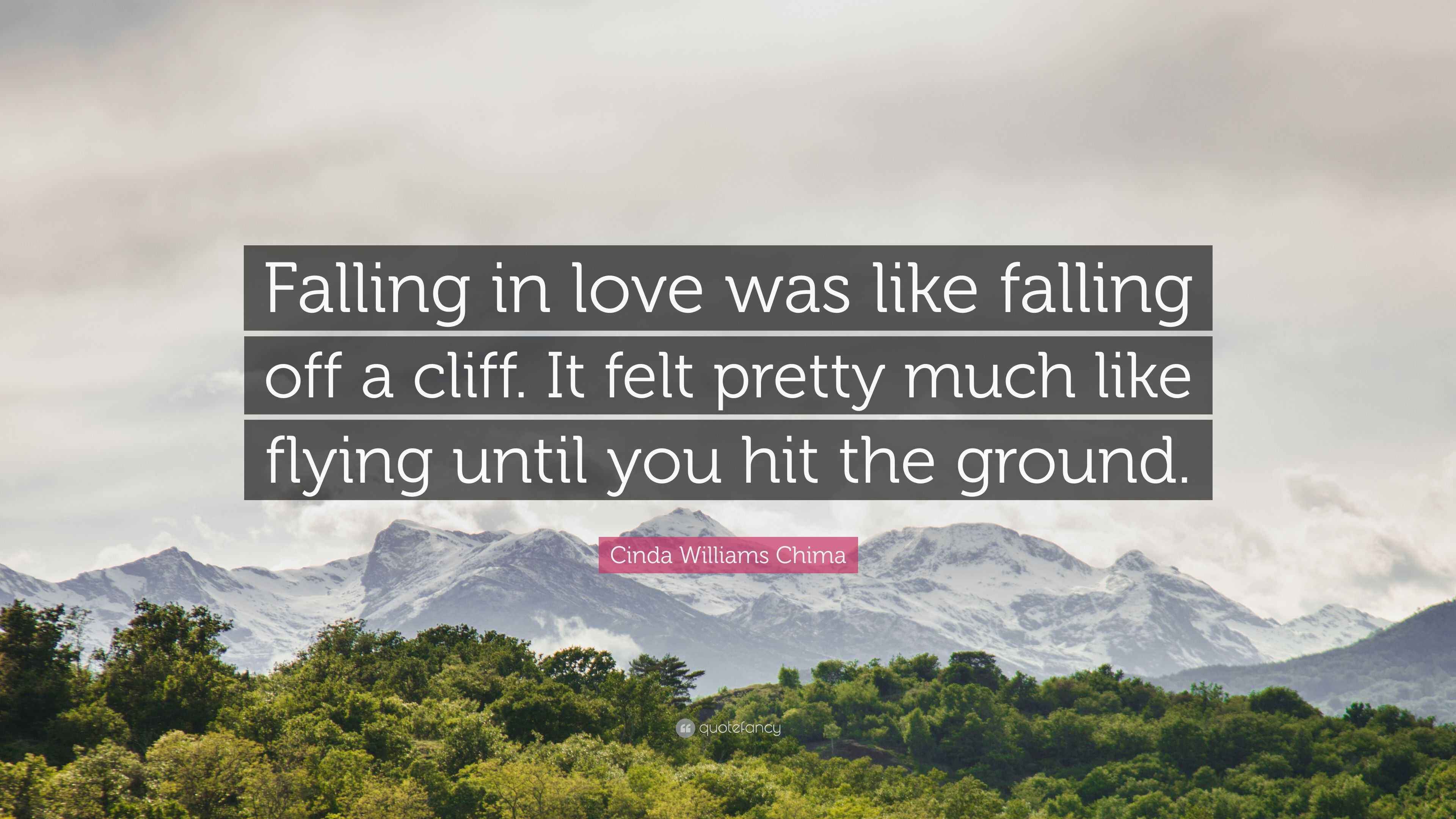 Cinda Williams Chima Quote: “Falling in love was like falling off a ...