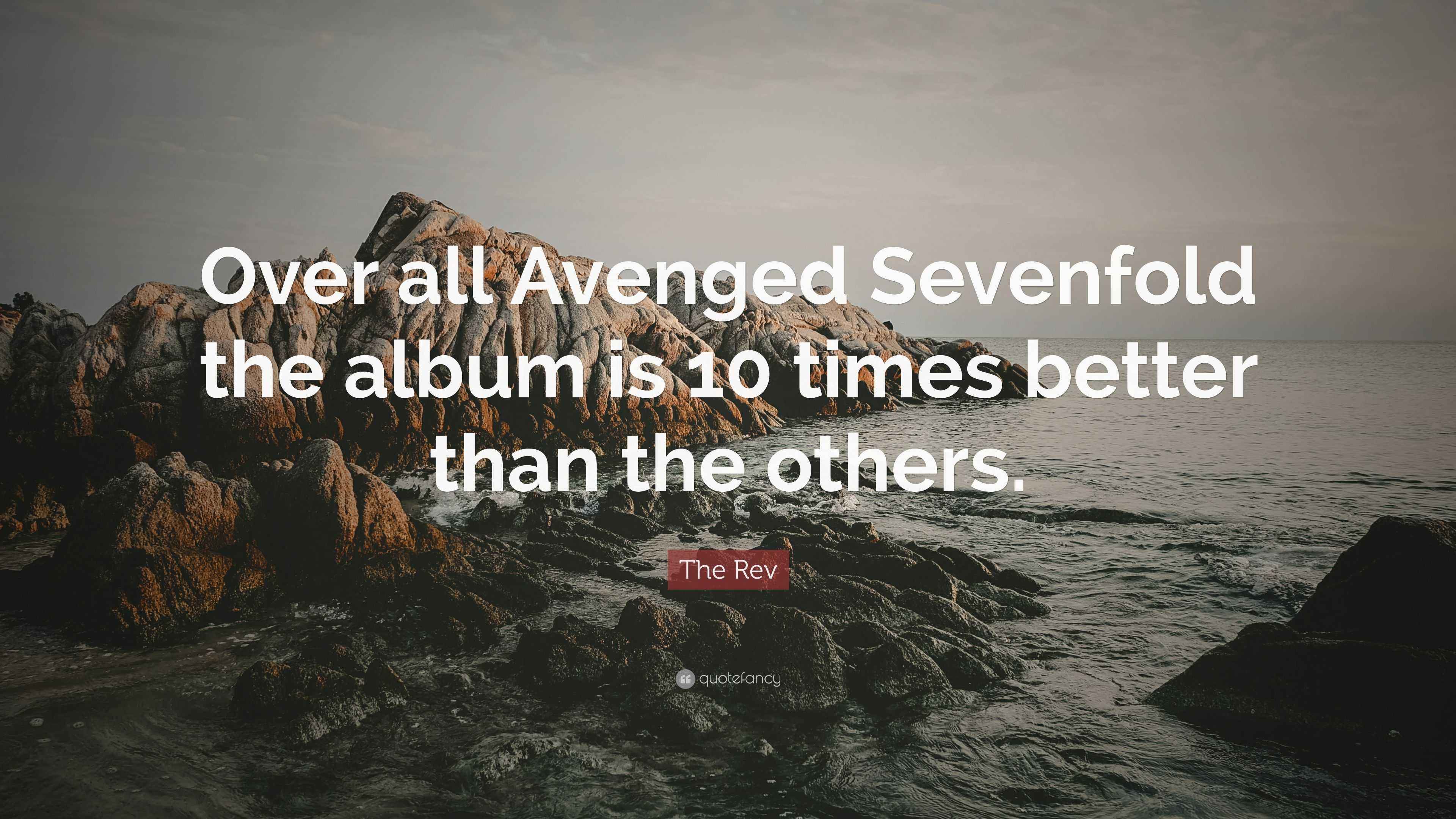 The Rev Quote: “Over all Avenged Sevenfold the album is 10 times better ...
