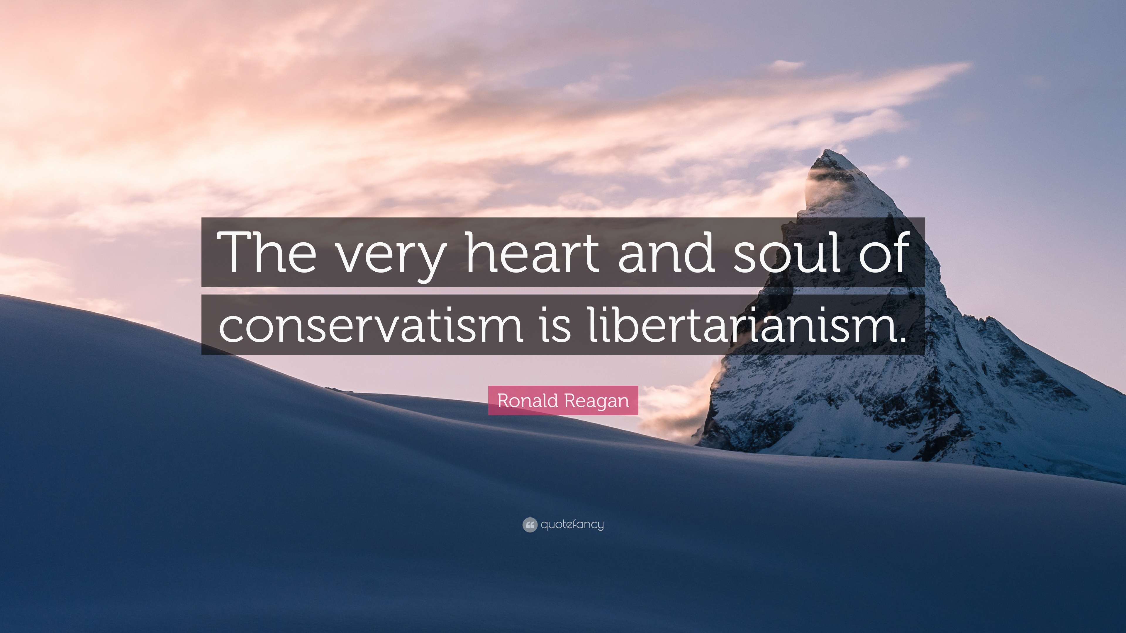 Ronald Reagan Quote: “The very heart and soul of conservatism is ...